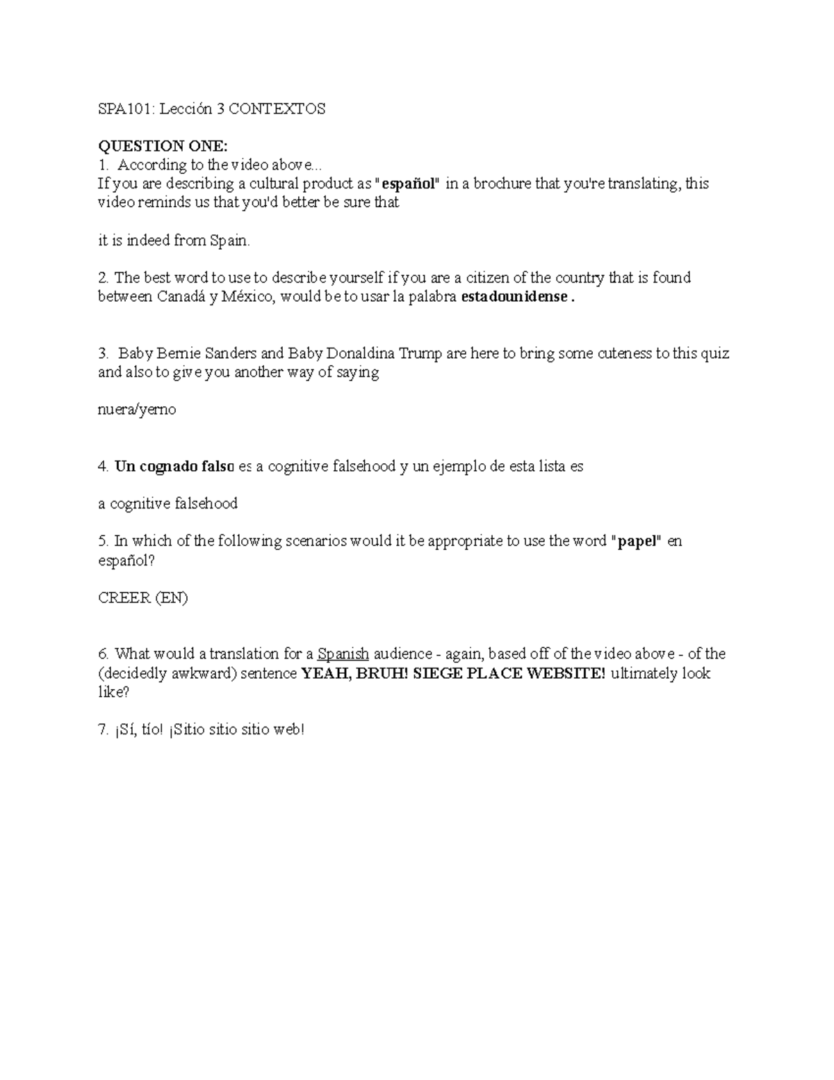 SPA101 Lección 3 Contextos - SPA101: Lección 3 CONTEXTOS QUESTION ONE: According to the video ...