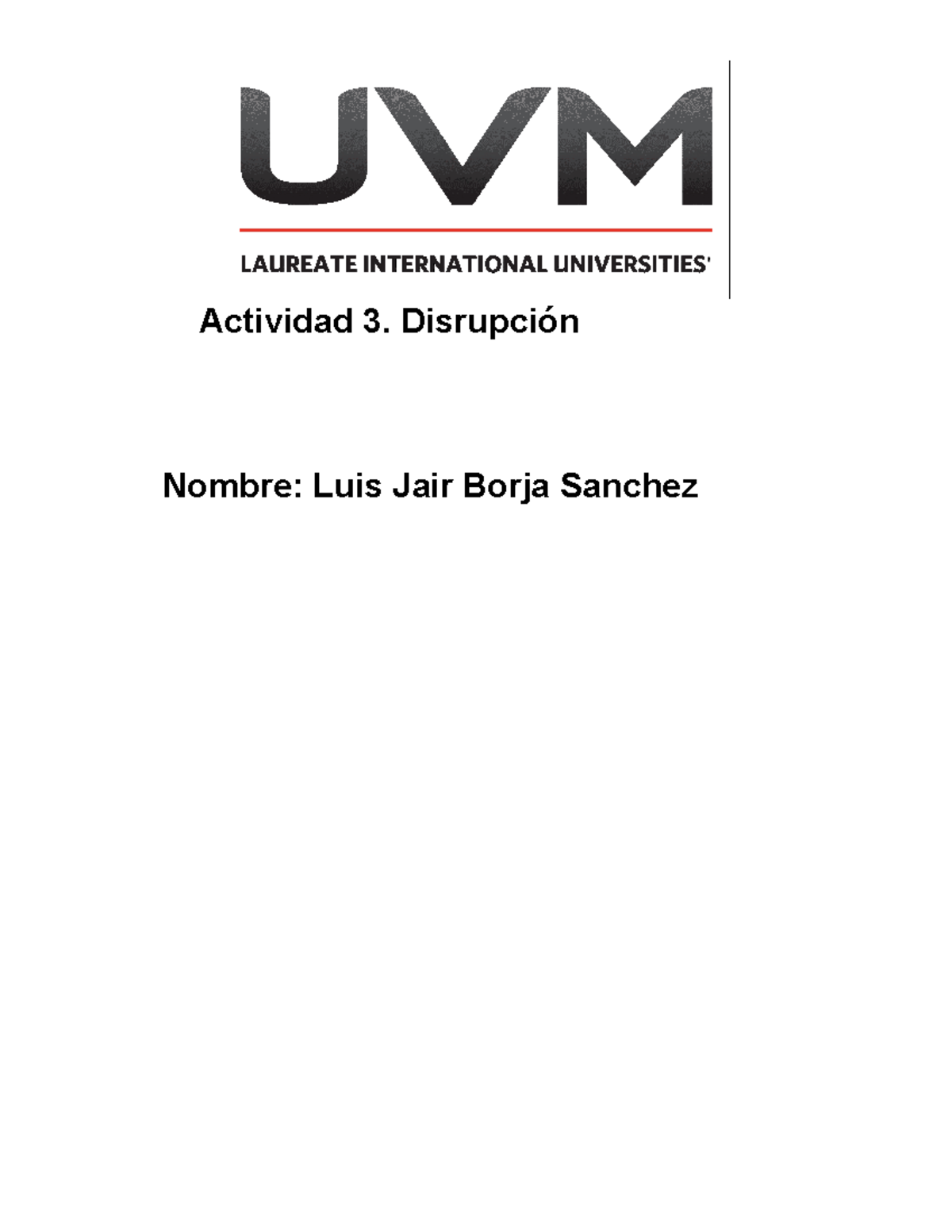 Actividad 3 - fsdfsdfsd - Actividad 3. Disrupción Nombre: Luis Jair ...