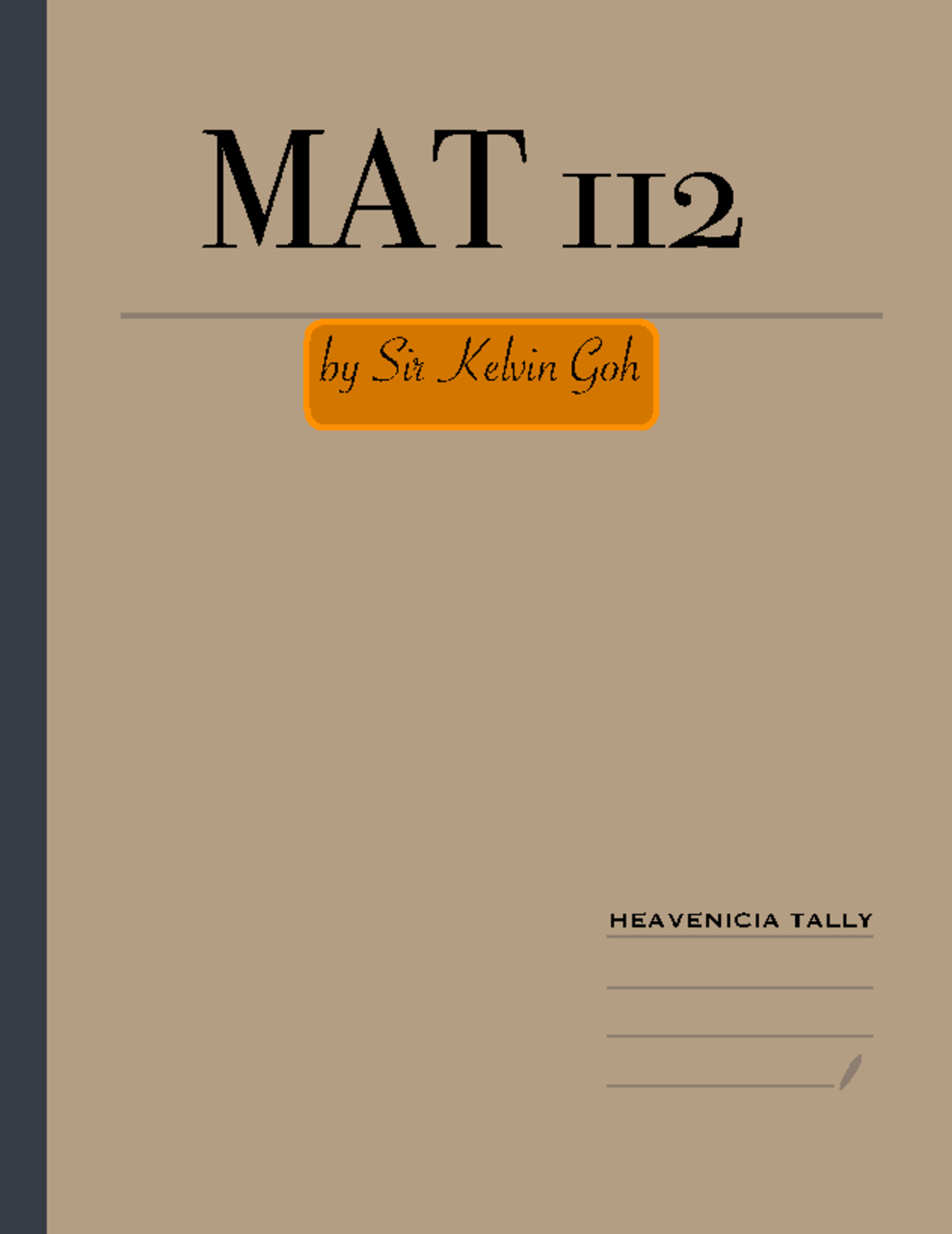 MAT112 - Math Subject - MAT 112 HEAVENICIA TALLY by Sir Kelvin Goh Question 15 RRM a) Charles ...