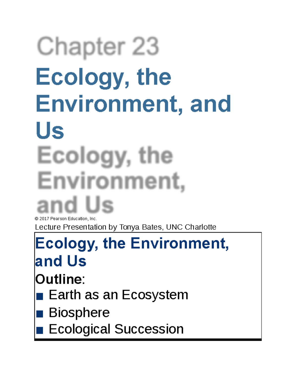 BIO 140- Chapter 23 Ecology - Ecology, the Environment, and Us © 2017 ...