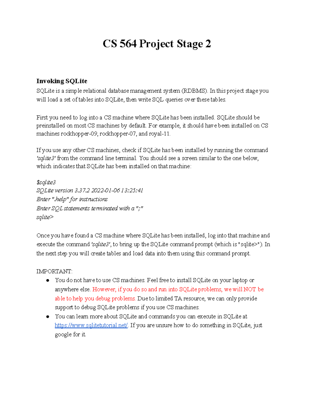 564 project stage 2 instruction - CS 564 Project Stage 2 Invoking SQLite SQLite is a simple ...
