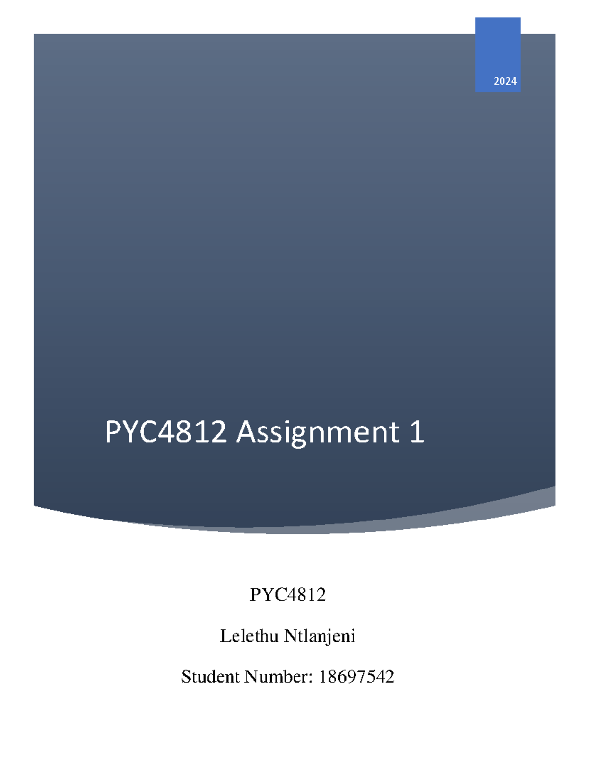 Assignment 1 Assignment 1 - Lelethu Ntlanjeni PYC4812 Assignment - PYC Student Number: 1 GOOD ...
