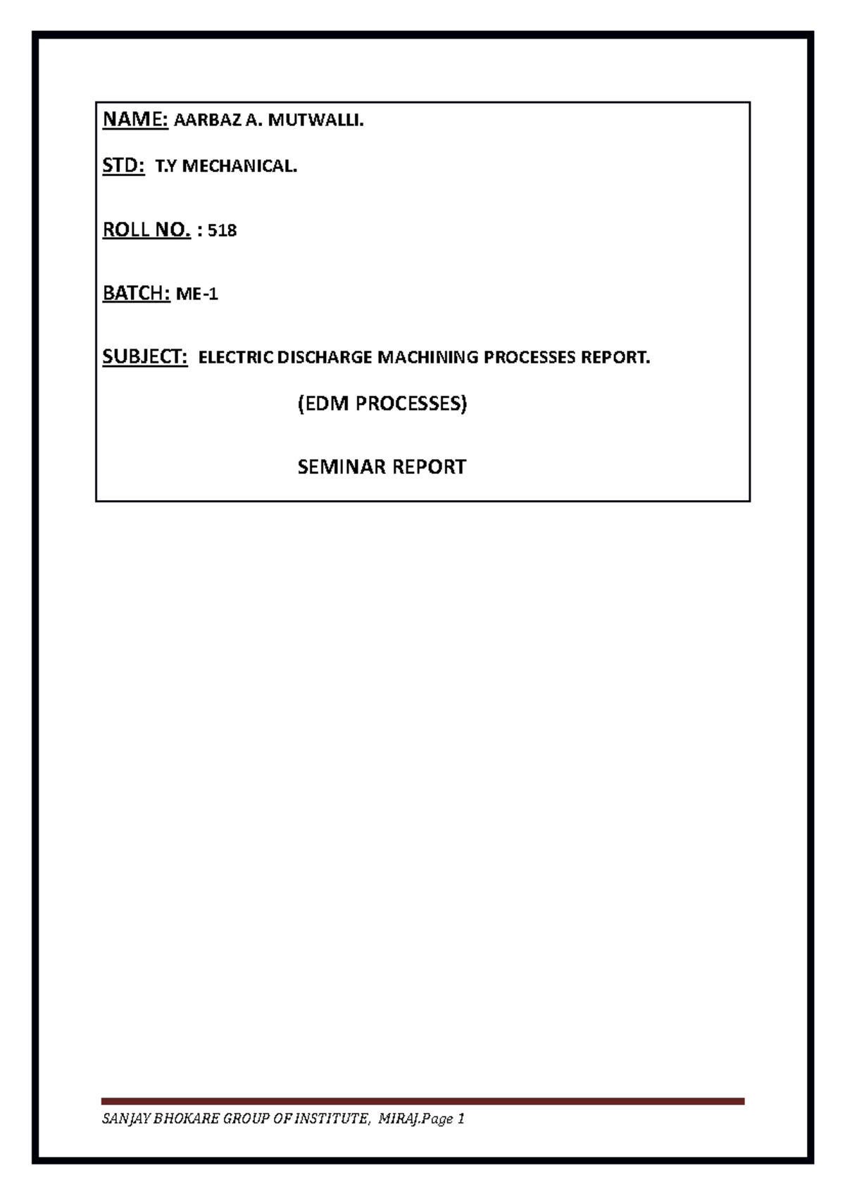 Introduction to edm - process of edm - NAME: AARBAZ A. MUTWALLI. STD: T ...