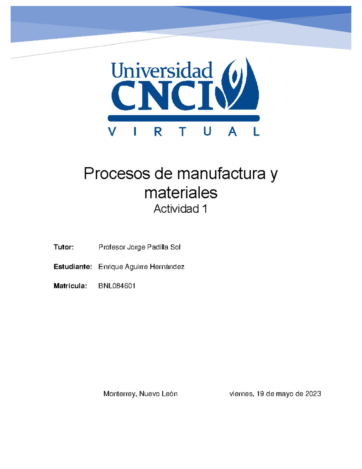 Actividad 1 - Procesos de manufactura y materiales - Tutor: Profesor Jorge Padilla Sol ...