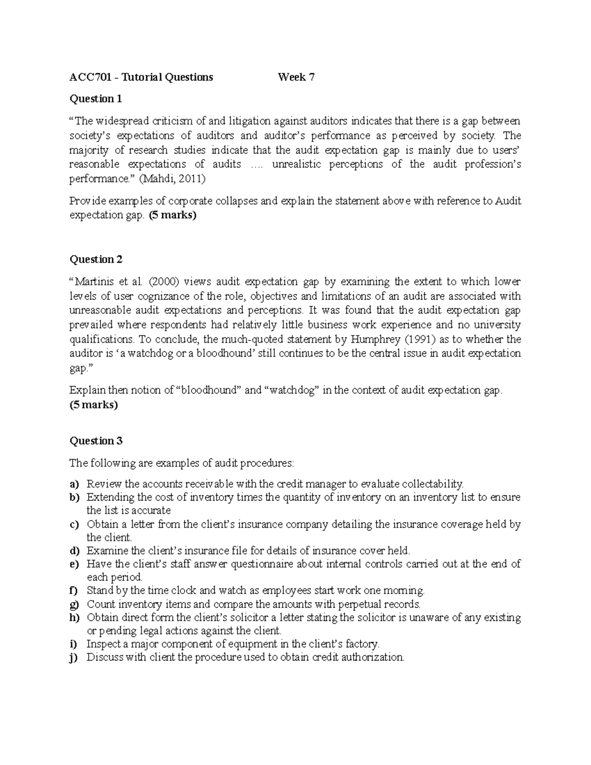 Revision - ACC706 - ACC701 - Tutorial Questions Week 7 Question 1 “The widespread criticism of ...