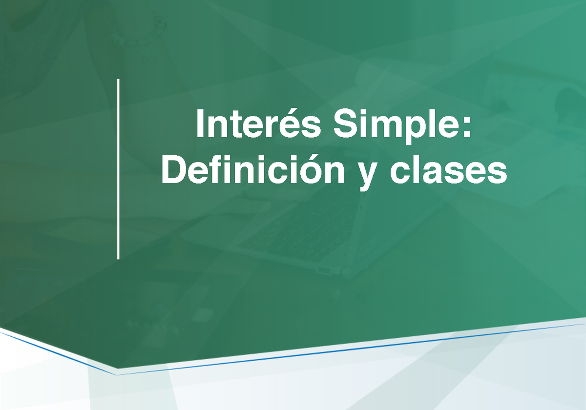 Interes Simple Definicio y Clases - Interés Simple: Definición y clases ...