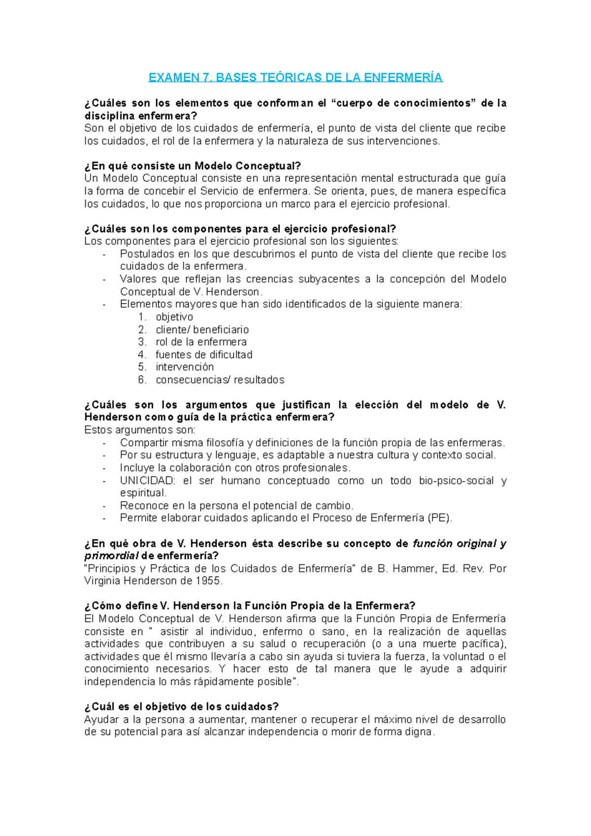 Examen 2010, preguntas y respuestas - EXAMEN 7. BASES TEÓRICAS DE LA ENFERMERÍA ¿Cuáles son los ...