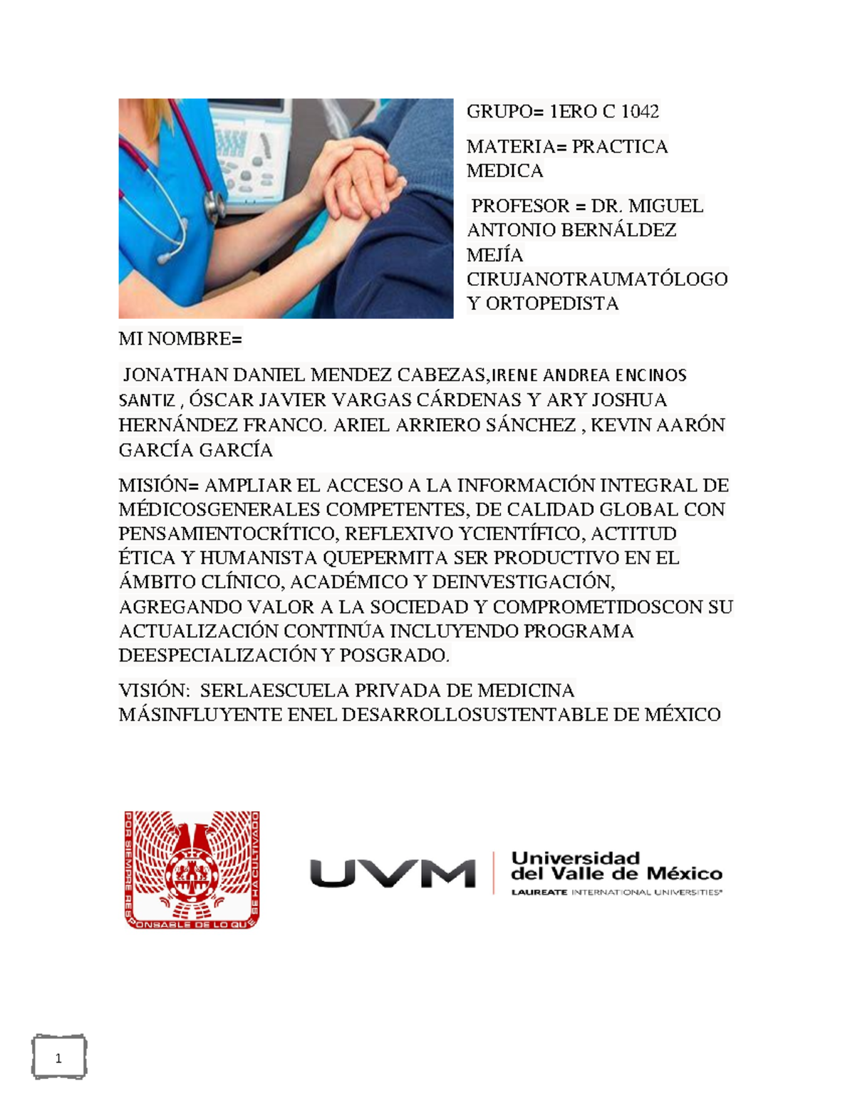 Practica Medica 1 - HOLA - GRUPO= 1ERO C 1042 MATERIA= PRACTICA MEDICA ...