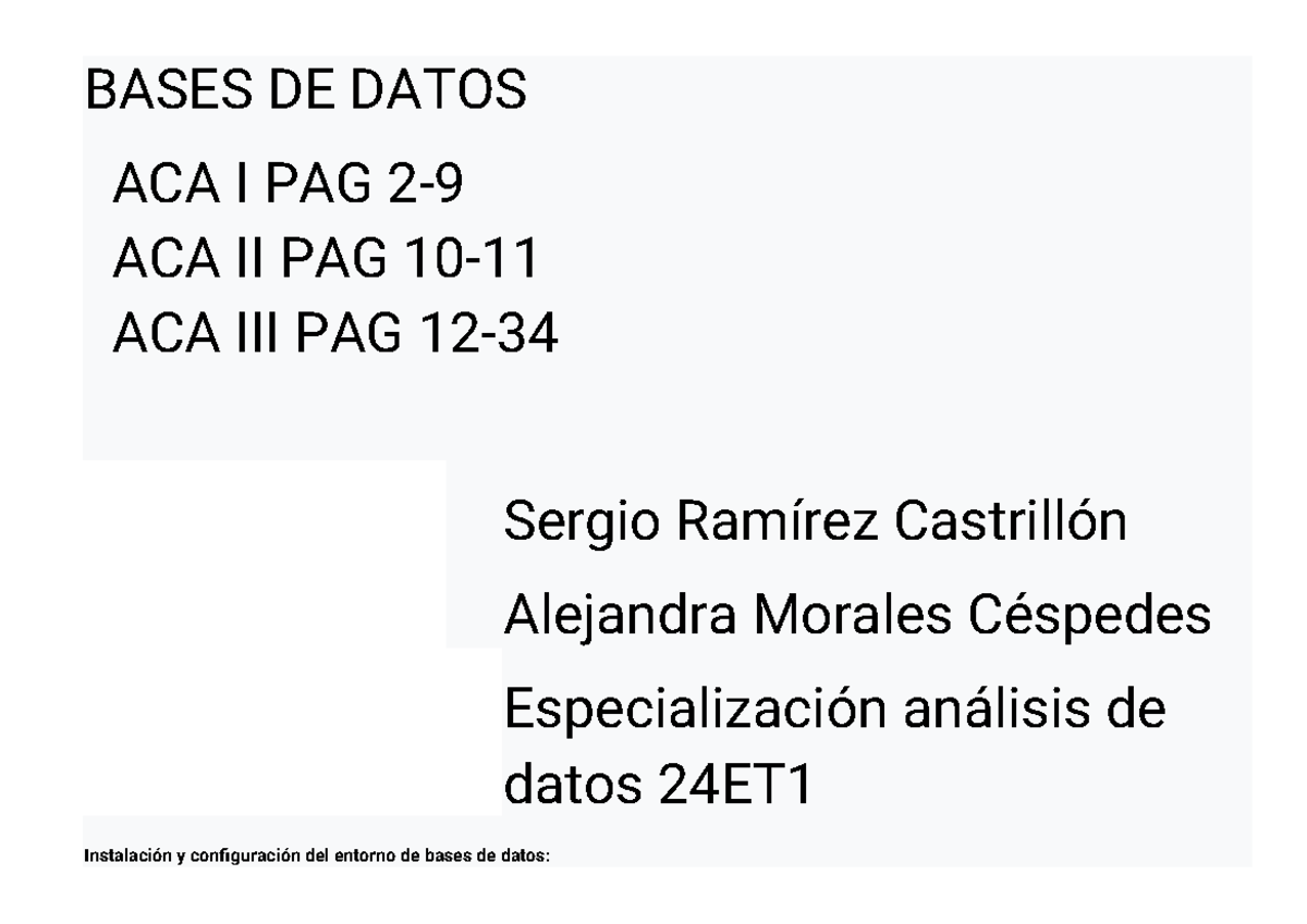 ACA III - Trabajo - BASES DE DATOS ACA I PAG 2- ACA II PAG 10- ACA III PAG 12- Sergio Ramírez ...