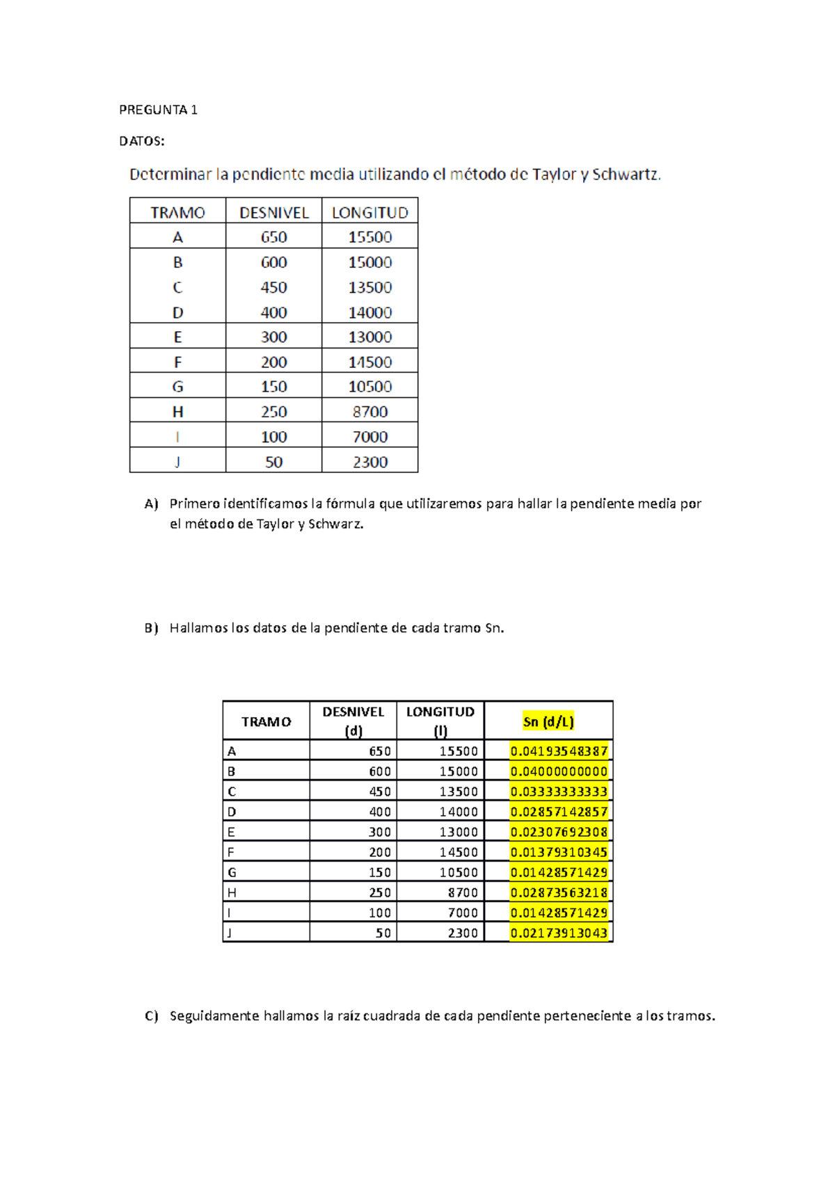 Pregunta 1 PC 2 - PREGUNTA 1 DATOS: A) Primero identificamos la fórmula que utilizaremos para ...