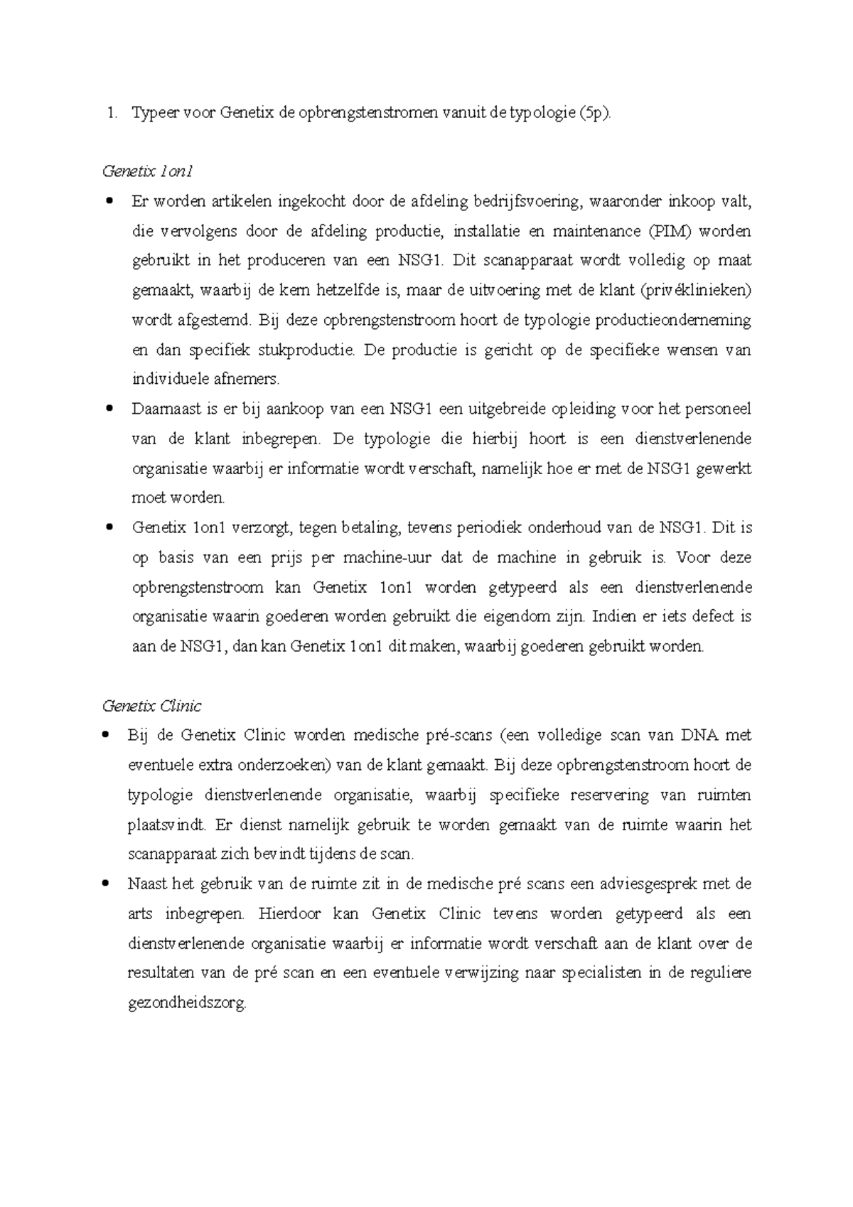 Case 5 Genetix - Typeer voor Genetix de opbrengstenstromen vanuit de ...