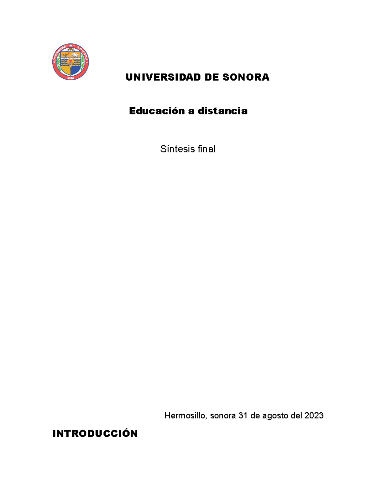 A5t3u1 - odke - UNIVERSIDAD DE SONORA Educación a distancia Síntesis ...