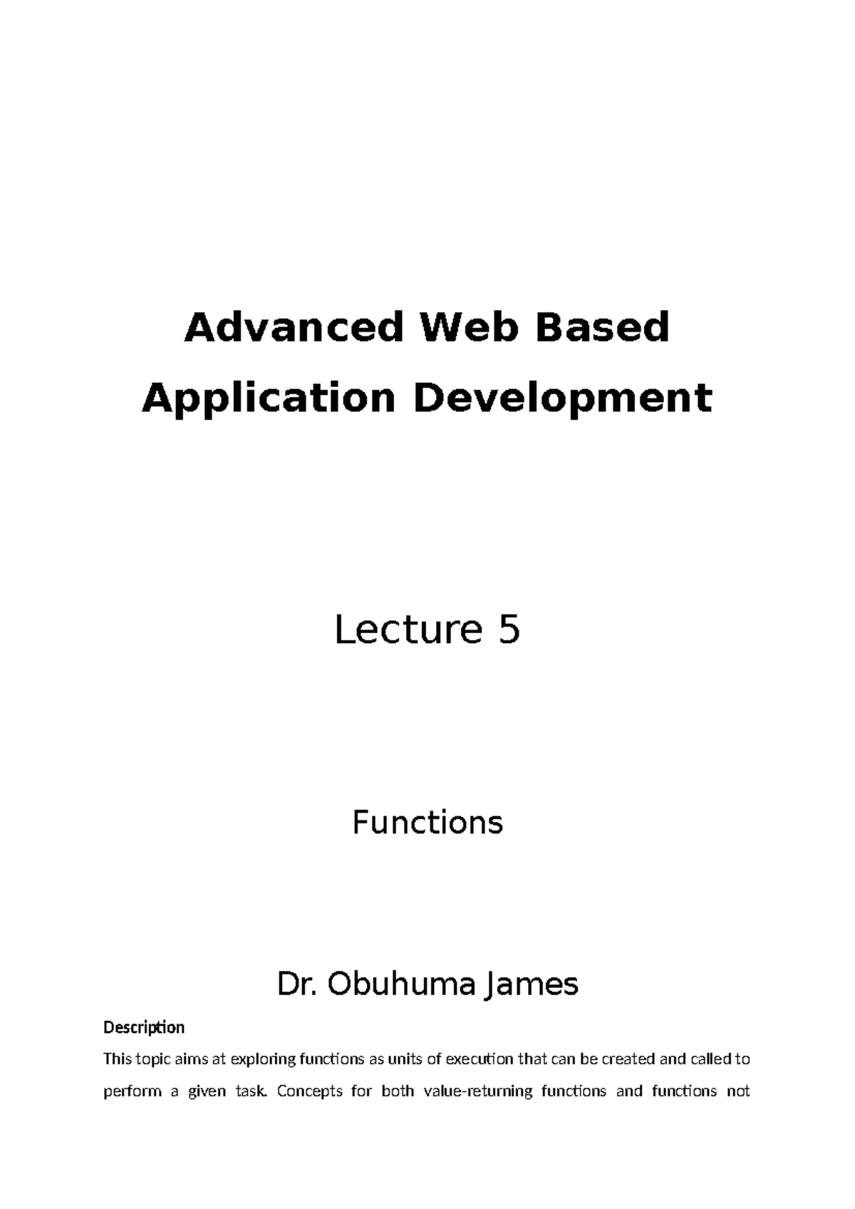 Lecture 5 Notes Advanced Web Based Application Development Lecture 5 Functions Dr Obuhuma