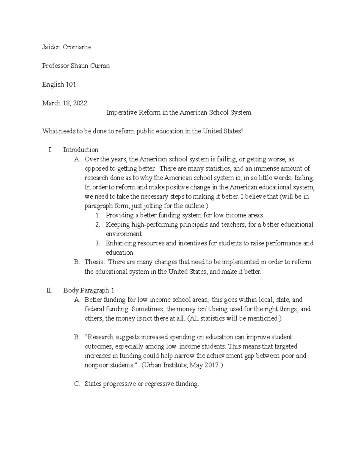 Proposal Classical Argument Thesis Outline Jaidon Cromartie Professor Shaun Curran English 101