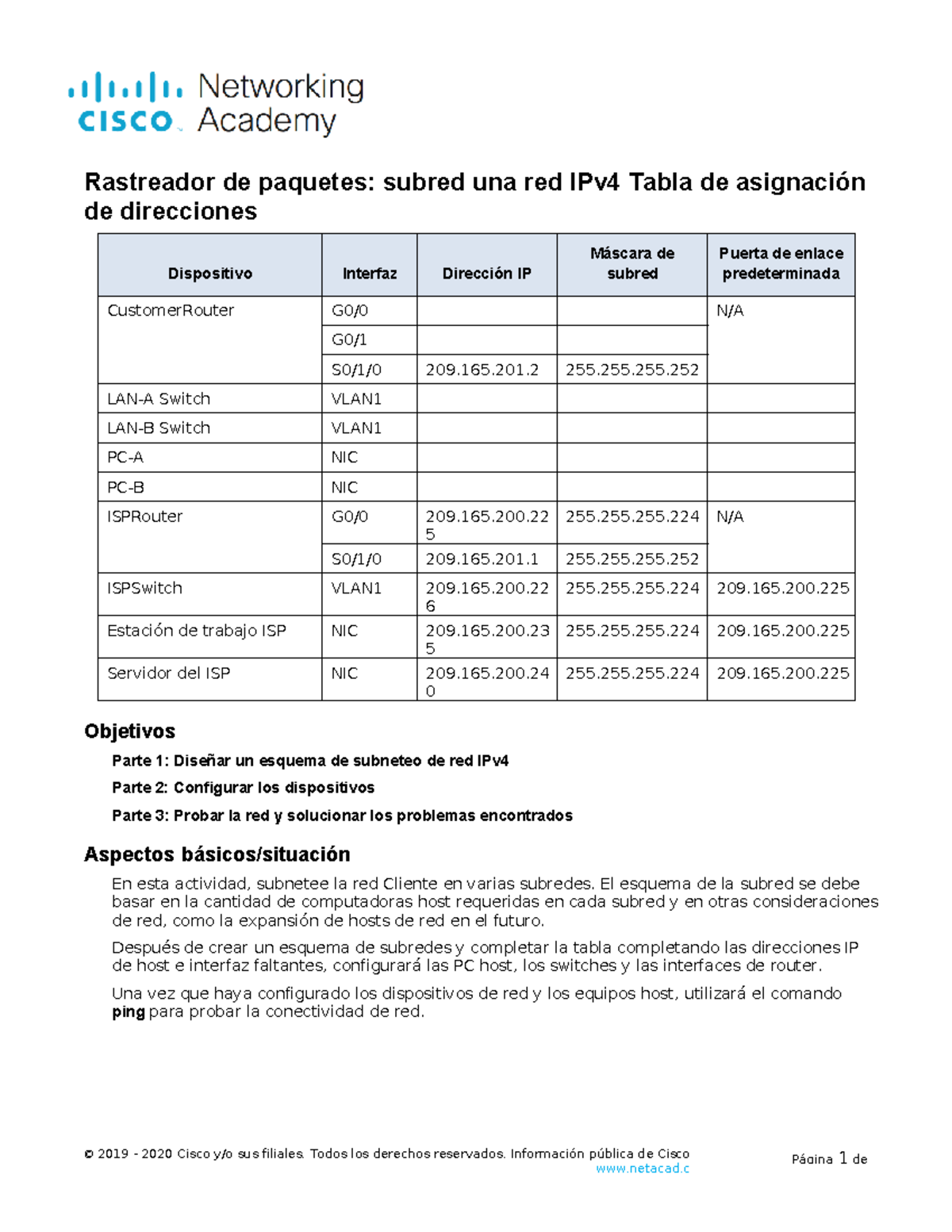 11 5 5 Packet Tracer Subnet An Ipv4 Network Es Xl 2019 2020 Cisco Y O Sus Filiales Todos