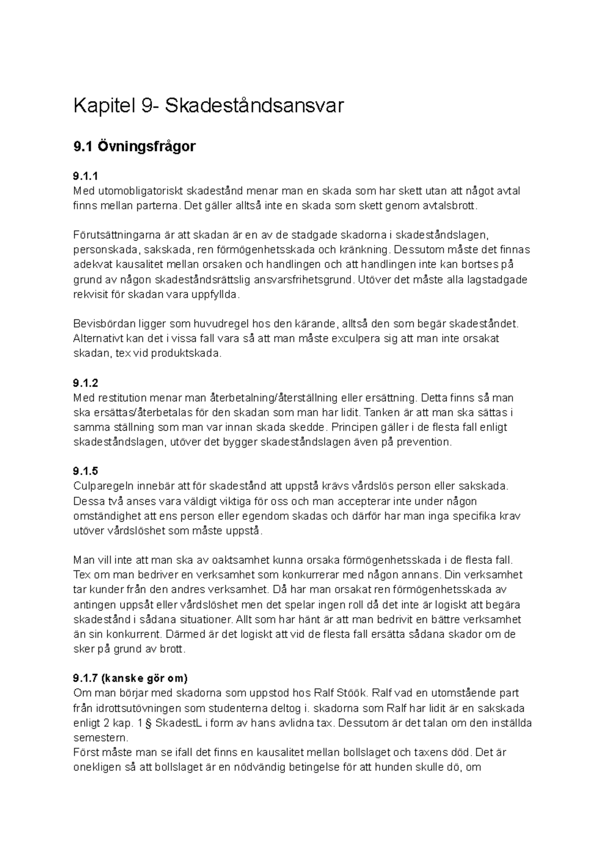 Seminarium 6 - Kapitel 9- Skadeståndsansvar 9 Övningsfrågor 9. Med ...