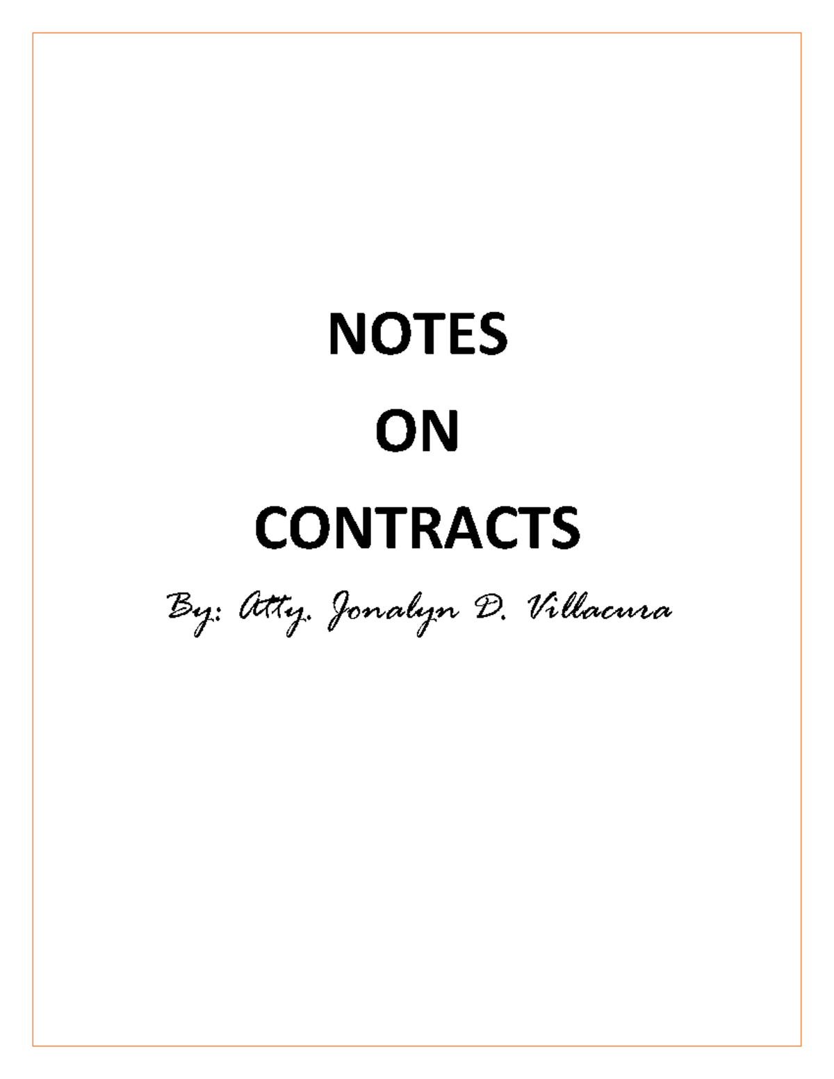 Contract Notes - NOTES ON CONTRACTS By: Atty. Jonalyn D. Villacura ...