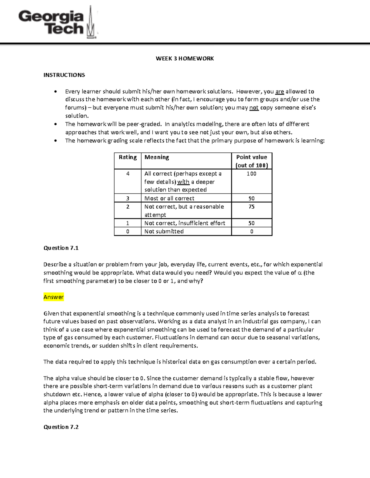 Week 3 hw-summer - WEEK 3 HOMEWORK INSTRUCTIONS Every learner should ...