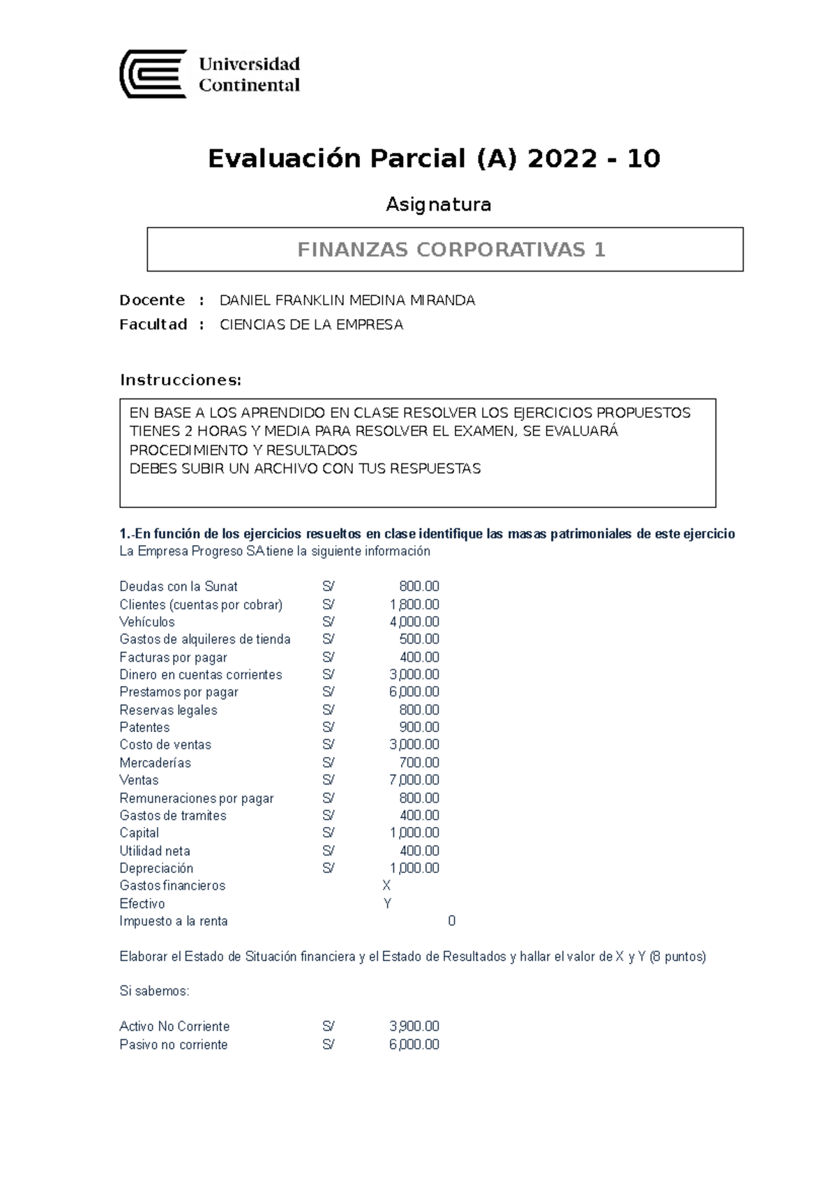 Examen Parcial - GAGAGGA - Evaluación Parcial (A) 2022 - 10 Asignatura Docente : DANIEL FRANKLIN ...