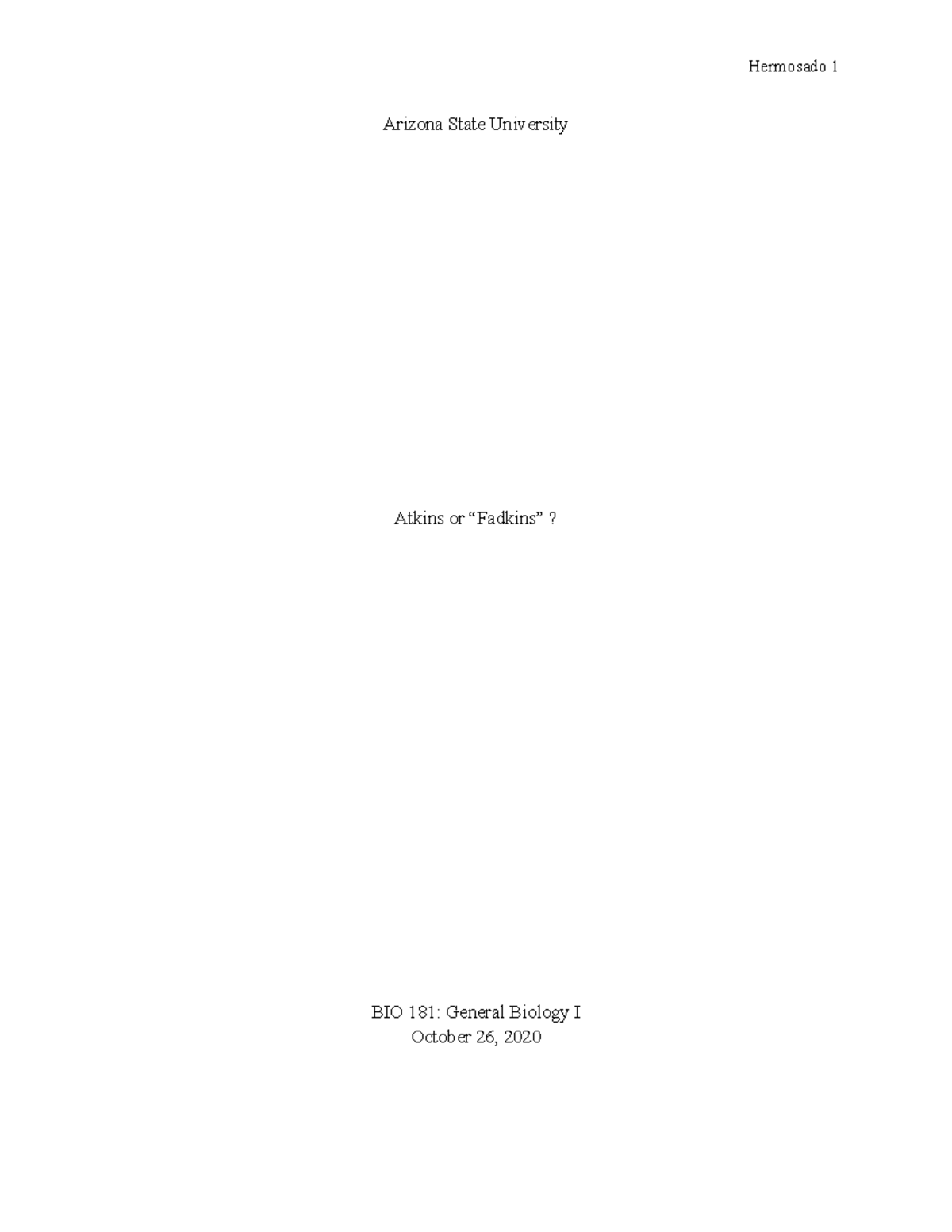 Case Study 2 - Arizona State University Atkins or “Fadkins”? BIO 181: General Biology I October ...