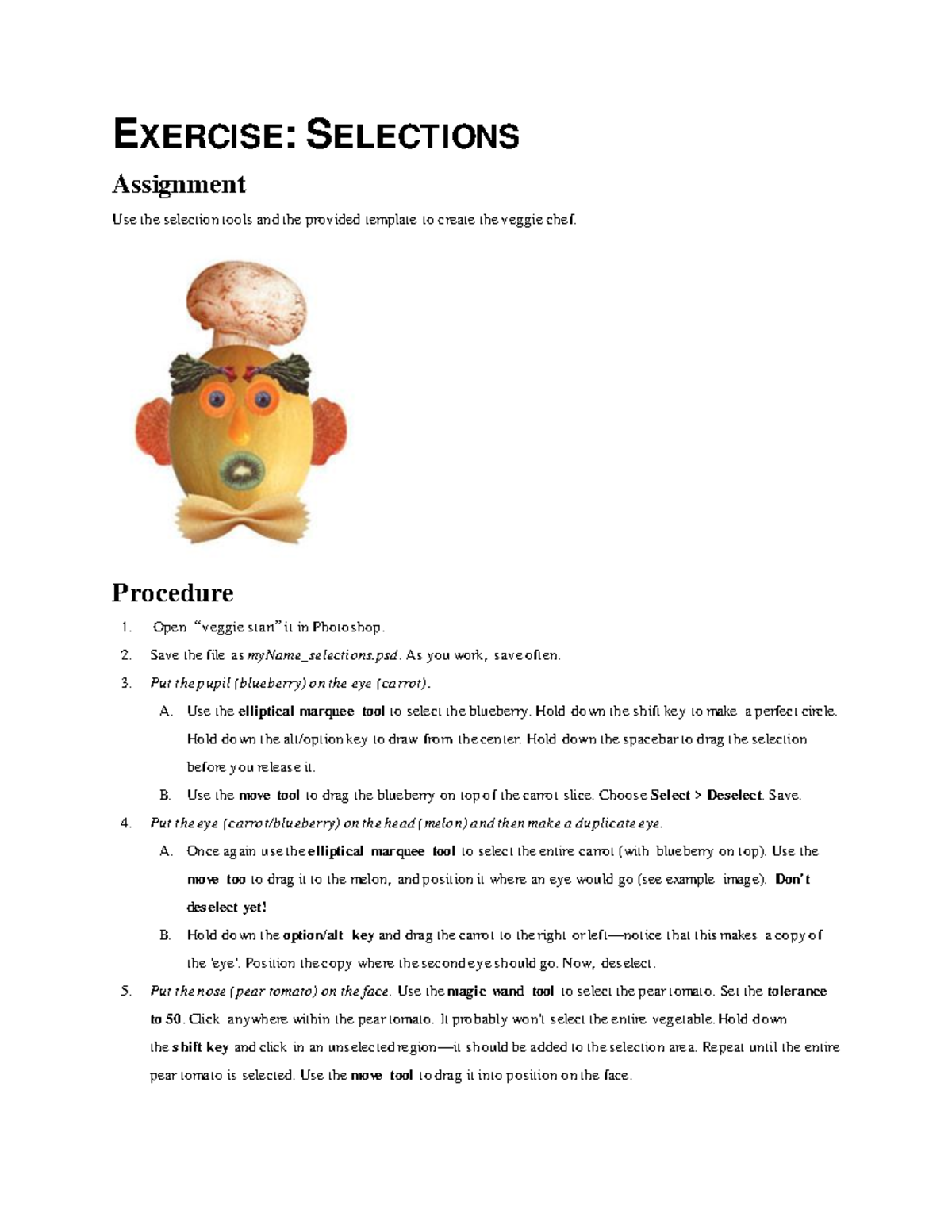 Veggie chef - adfadf - EXERCISE: SELECTIONS Assignment Use the ...