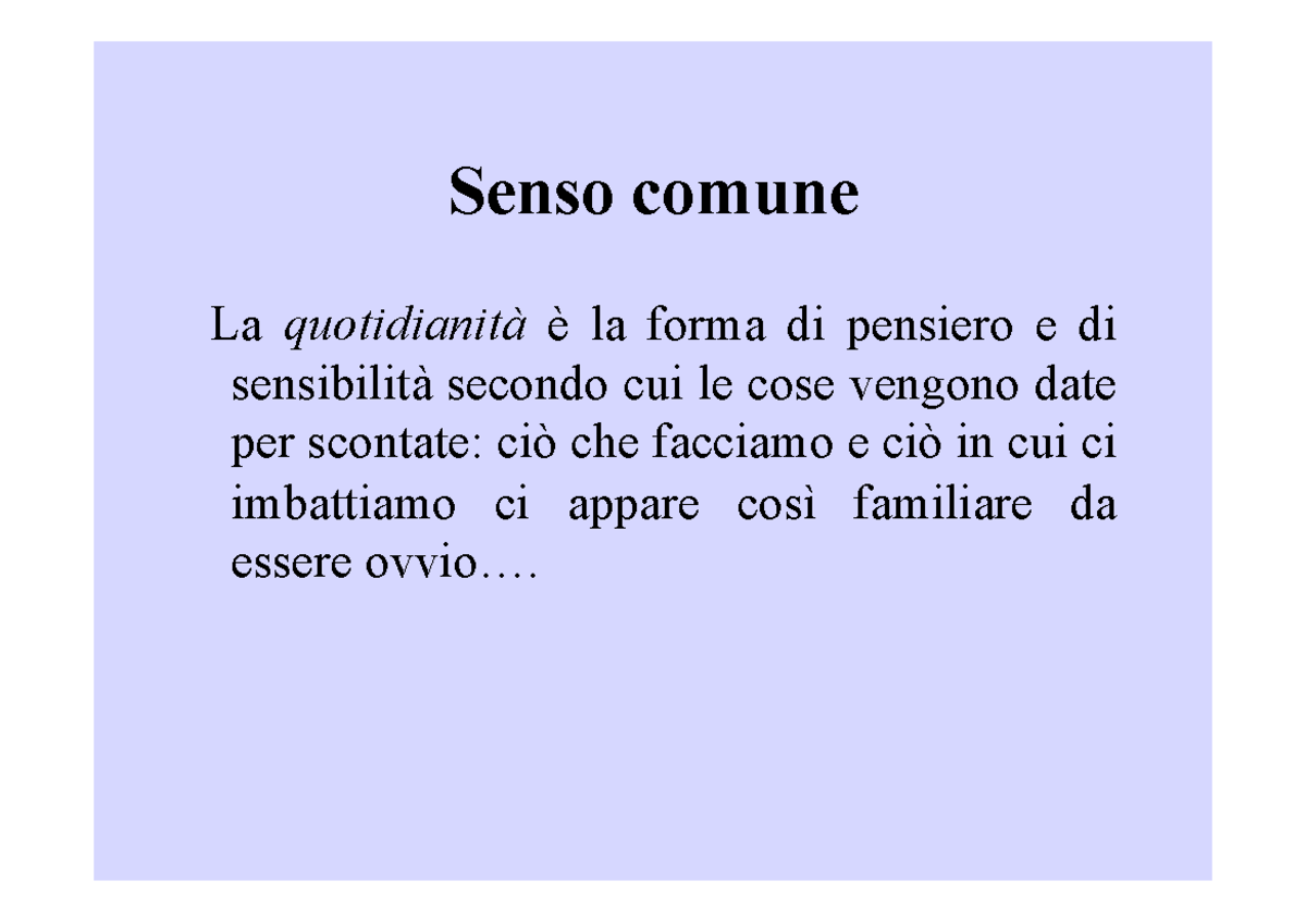 Senso Comune-Etnocentrismo-Relativismo - Senso comune La quotidianità è ...