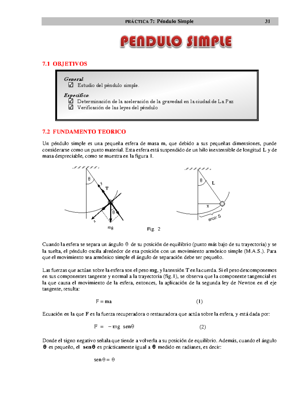 7. Pendulo Simple - 7 .1 OBJETIVOS General: Estudio del péndulo simple. Específico ...