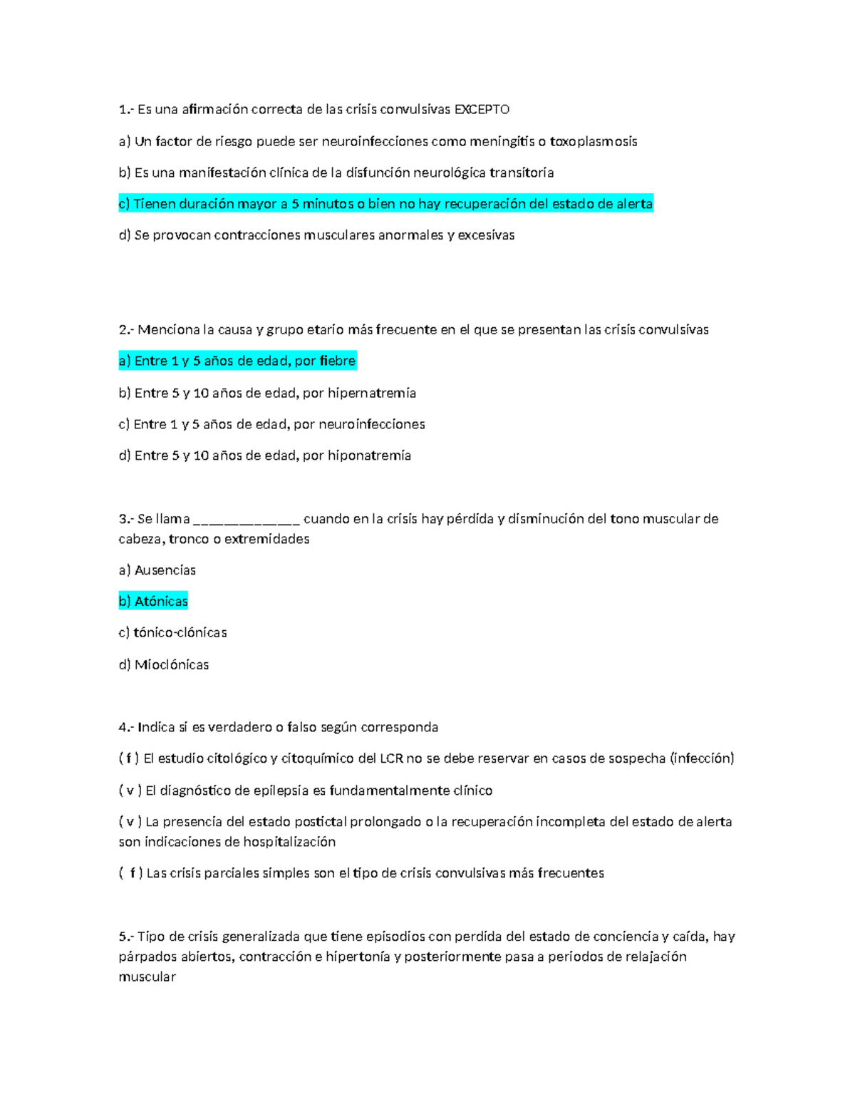 Preguntas Epilepsia Y Crisis Convuls - 1.- Es una afirmación correcta ...