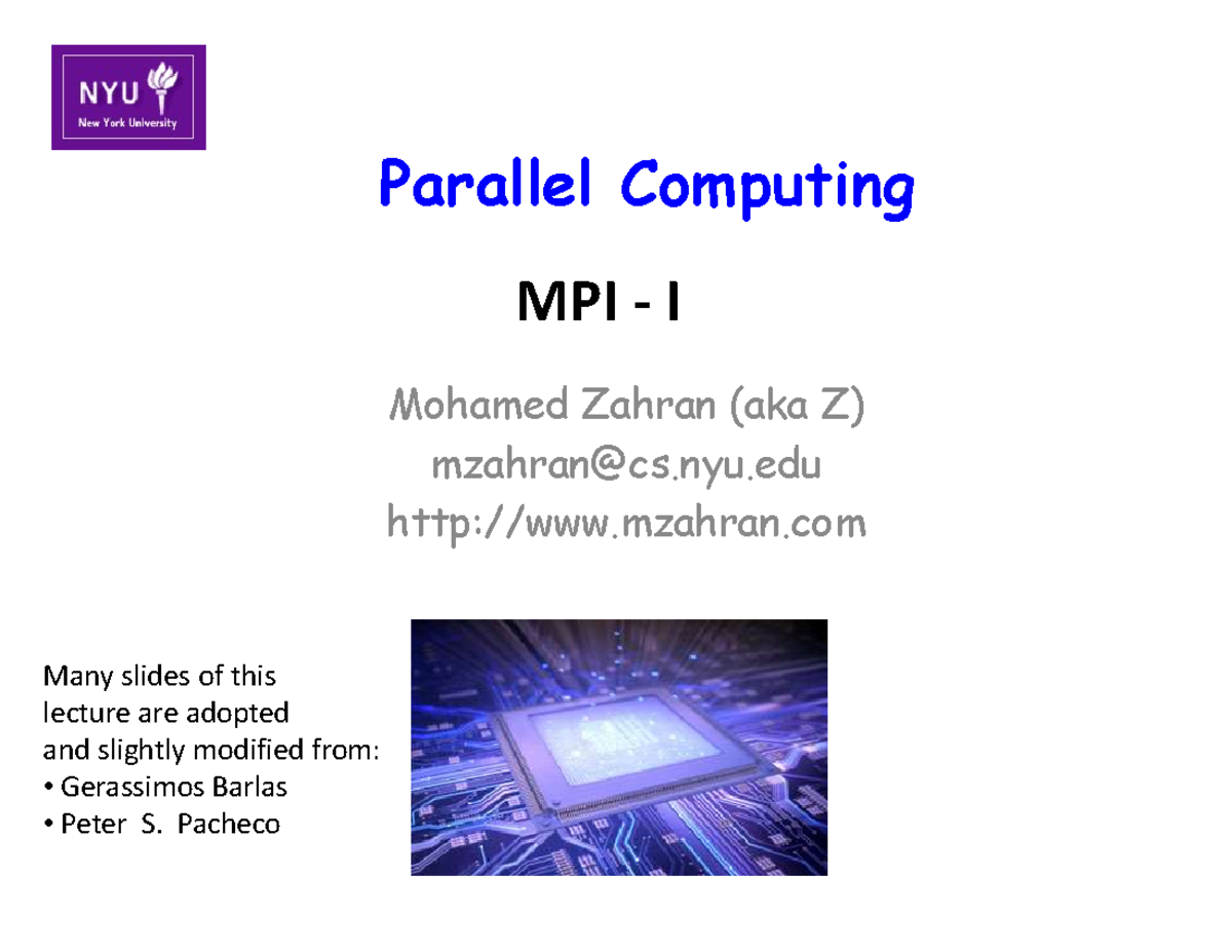 Mpi1 - cs480 - Parallel Computing Mohamed Zahran (aka Z) mzahran@cs.nyu mzahran MPI - I Many ...