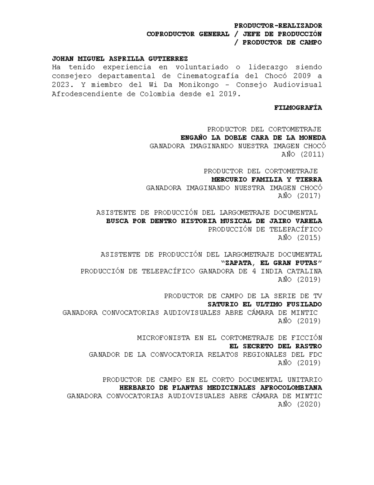 Filmografía Johan Miguel Asprilla - JOHAN MIGUEL ASPRILLA GUTIERREZ Ha ...