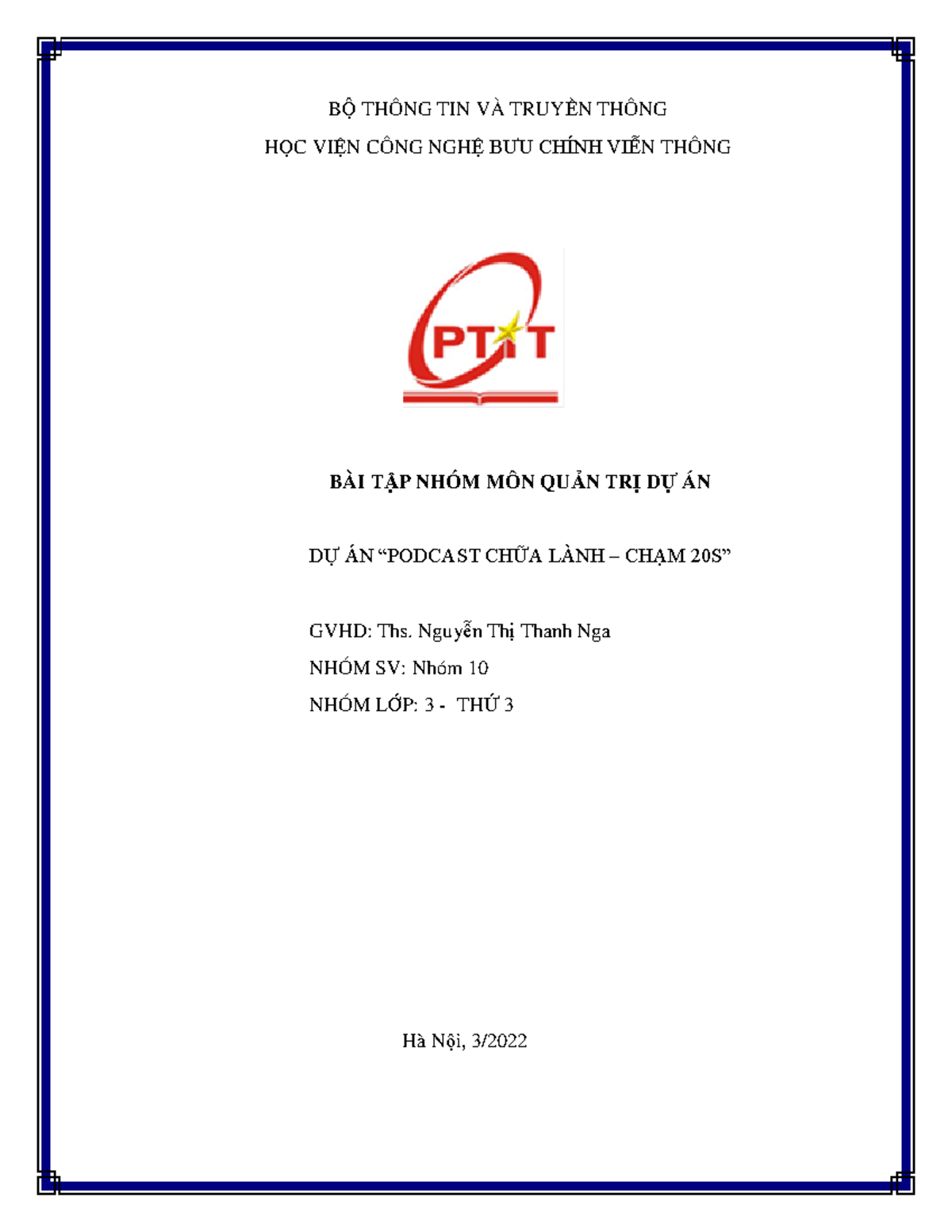 BTL QLDA - NHÓM 10-3 - ####### BỘ THÔNG TIN VÀ TRUYỀN THÔNG ####### HỌC VIỆN CÔNG NGHỆ BƯU CHÍNH ...