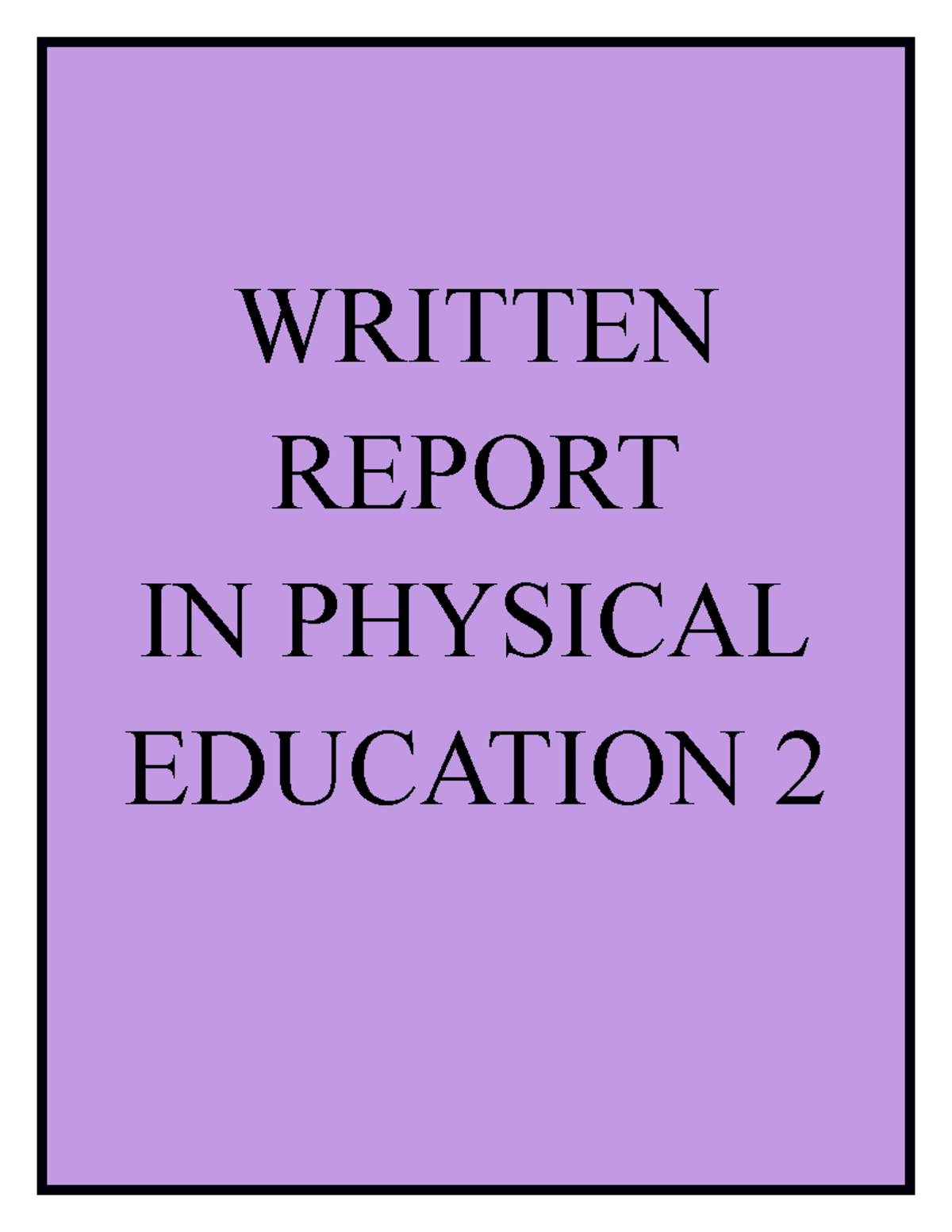 Basketball Written Report 1 - WRITTEN REPORT IN PHYSICAL EDUCATION 2 ...