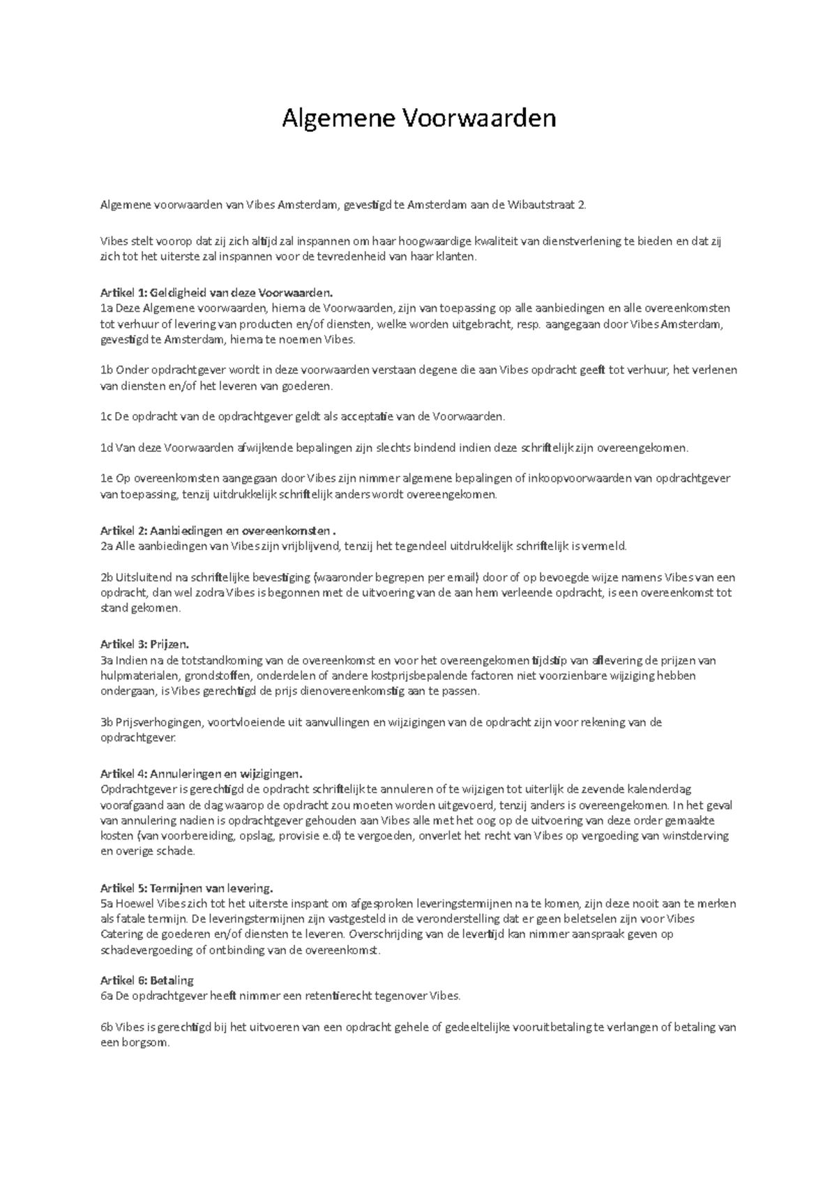 Algemene Voorwaarden project opdraacht - Algemene Voorwaarden Algemene ...