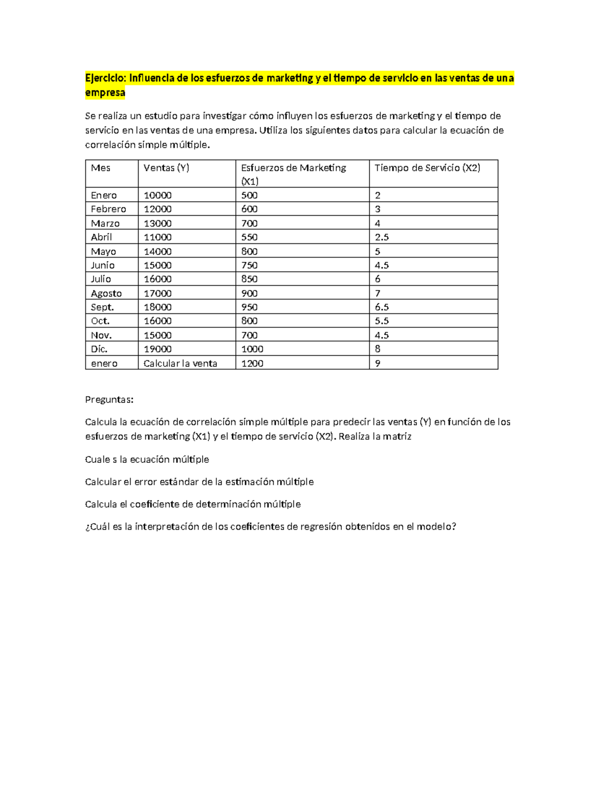 Ejercicio-matriz-1 - Ejercicio de repaso - Ejercicio: Influencia de los esfuerzos de marketing y ...