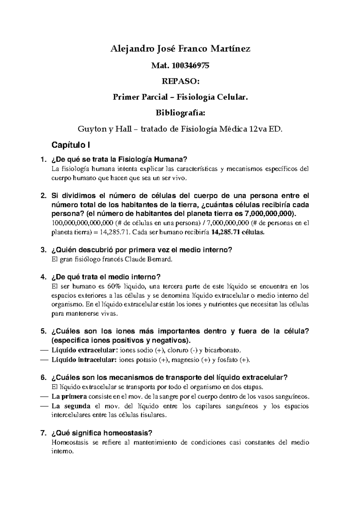 Cuestionario lleno de fisiología - Alejandro José Franco Martínez Mat. 100346975 REPASO: Primer ...
