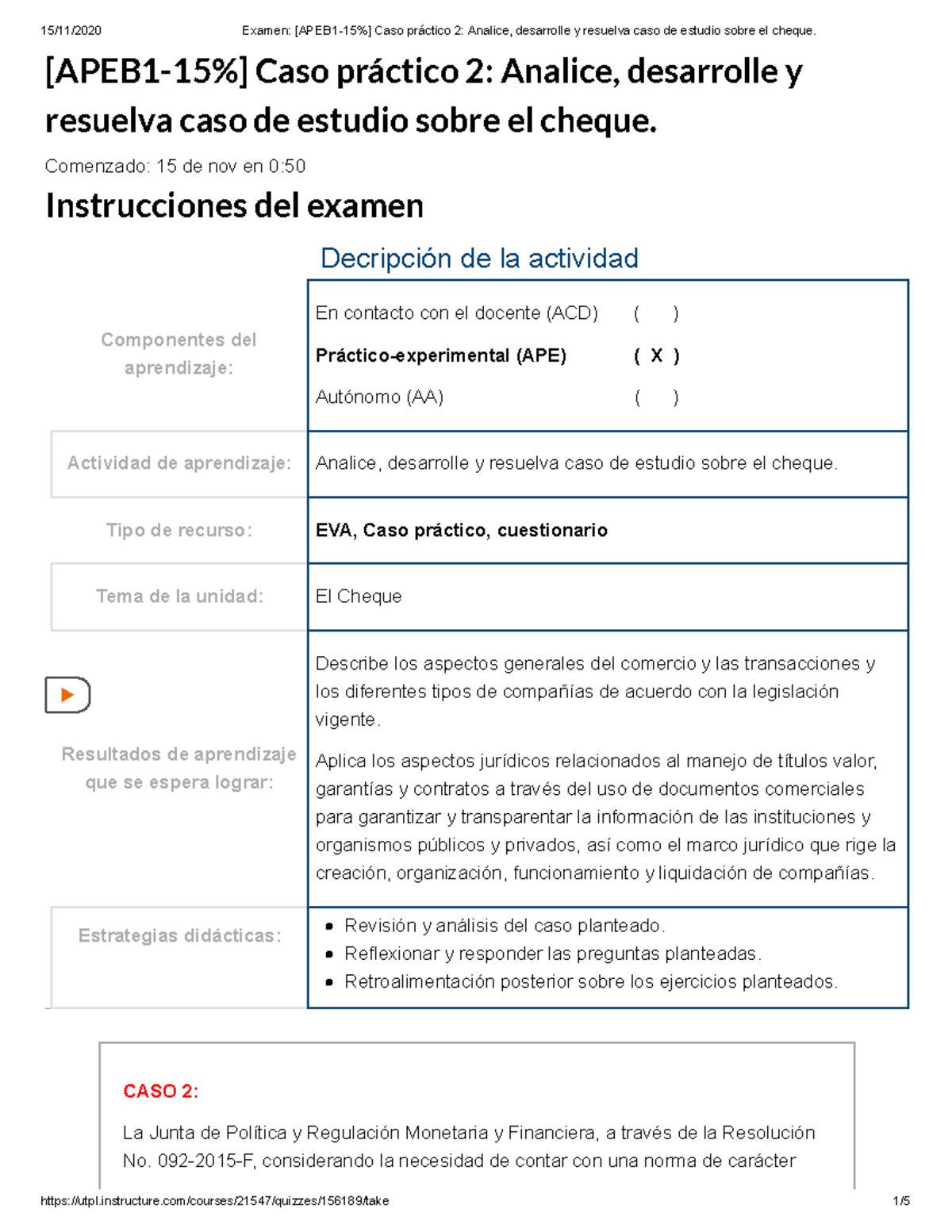 Examen [APEB 1-15%] Caso práctico 2 Analice, desarrolle y resuelva caso de estudio sobre el ...