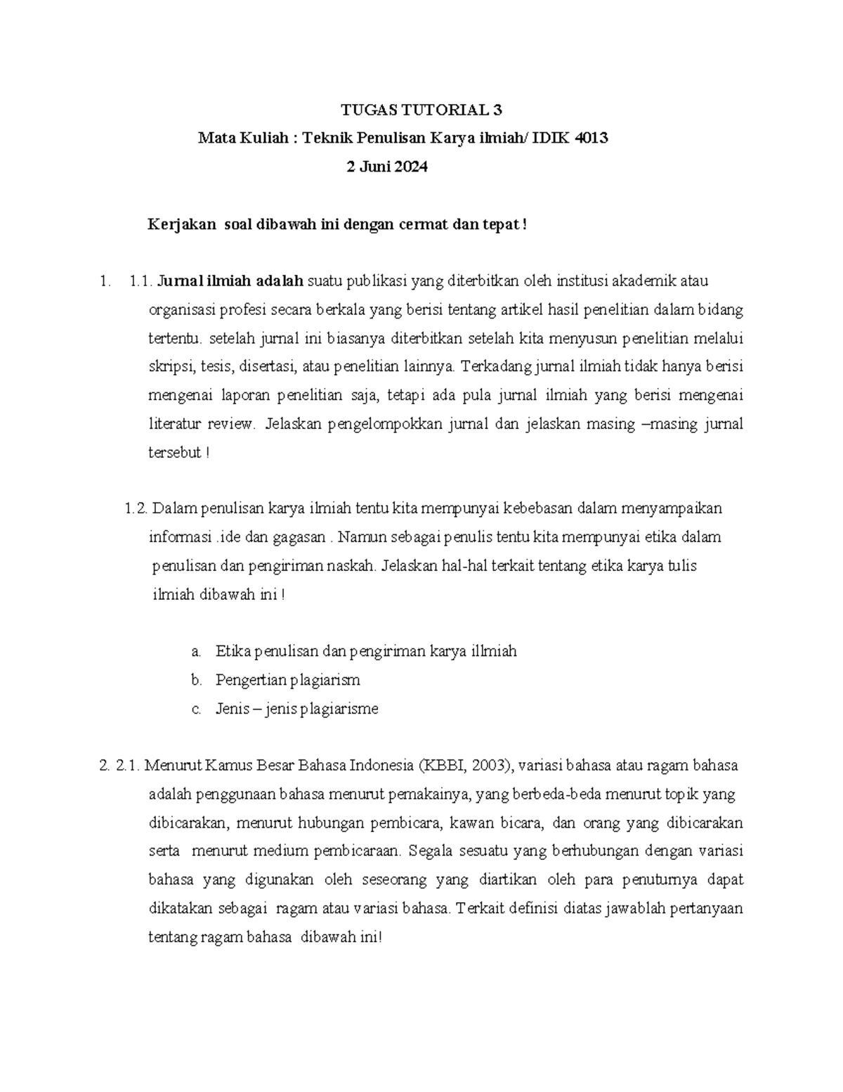 Tugas Tutorial 3 IDIK - For universitas terbuka - TUGAS TUTORIAL 3 Mata Kuliah : Teknik ...