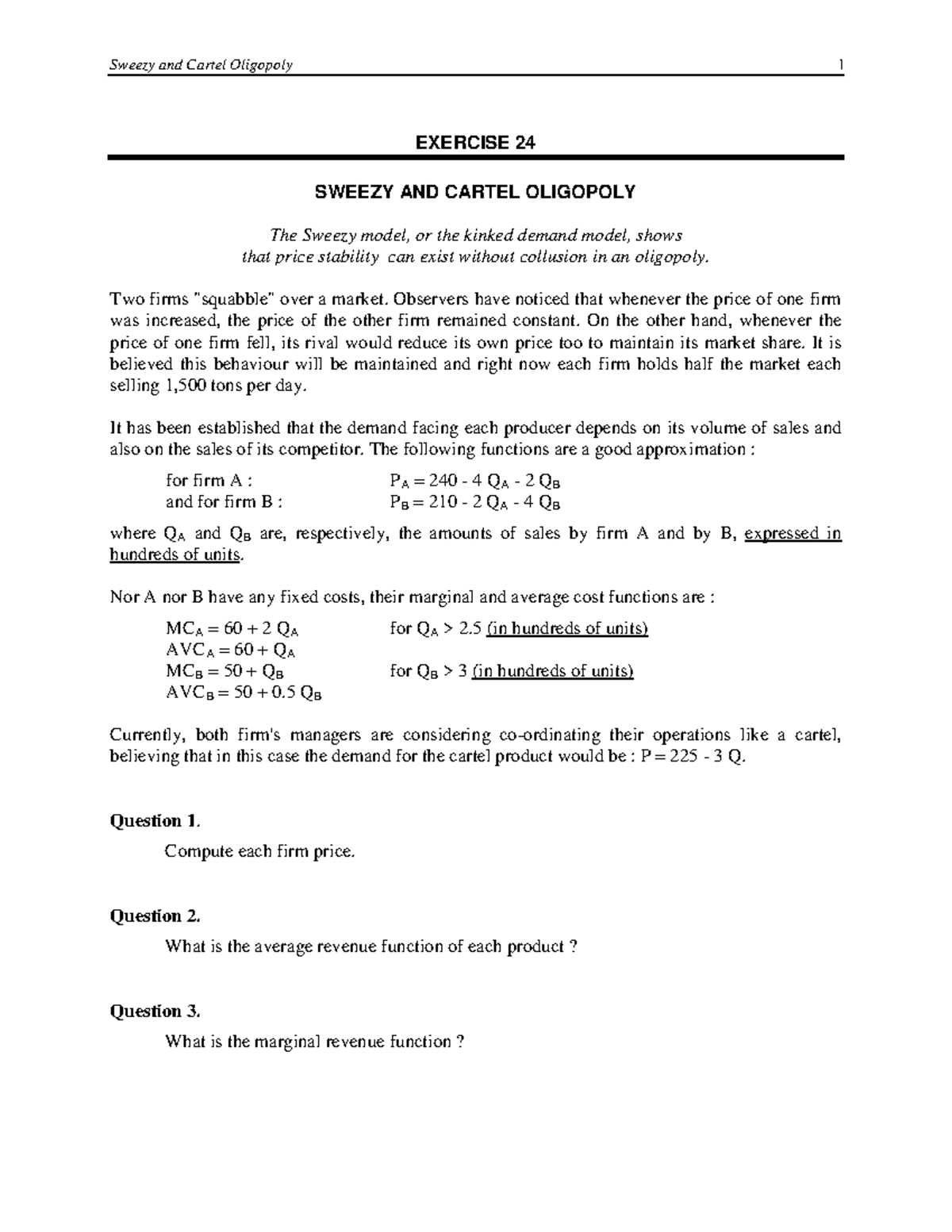 Exercise 24 Sweezy - Managerial Eco - EXERCISE 24 SWEEZY AND CARTEL OLIGOPOLY The Sweezy model ...