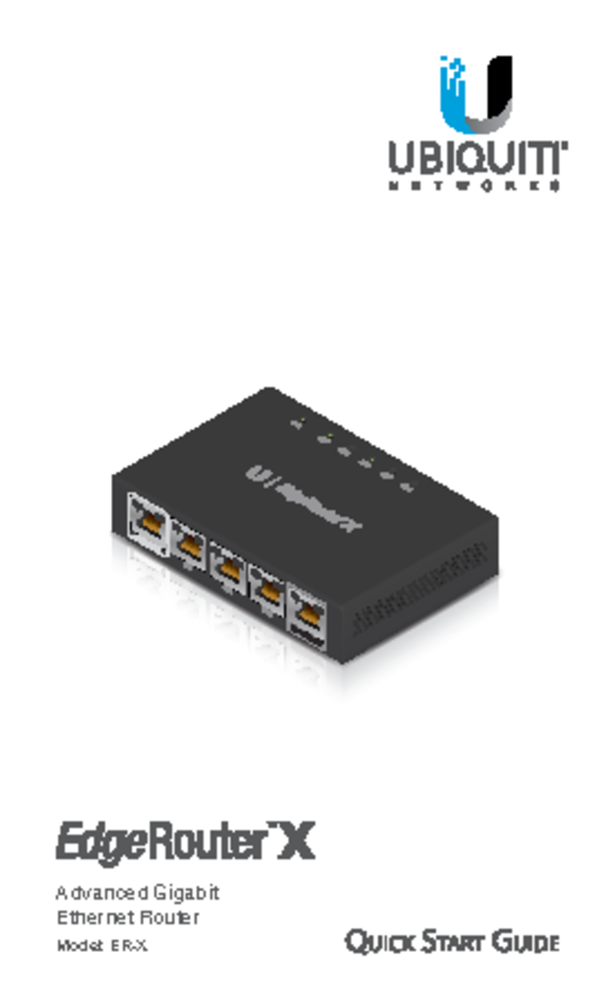 Edge Router ER-X QSG - Advanced Gigabit Ethernet Router Model: ER-X ...