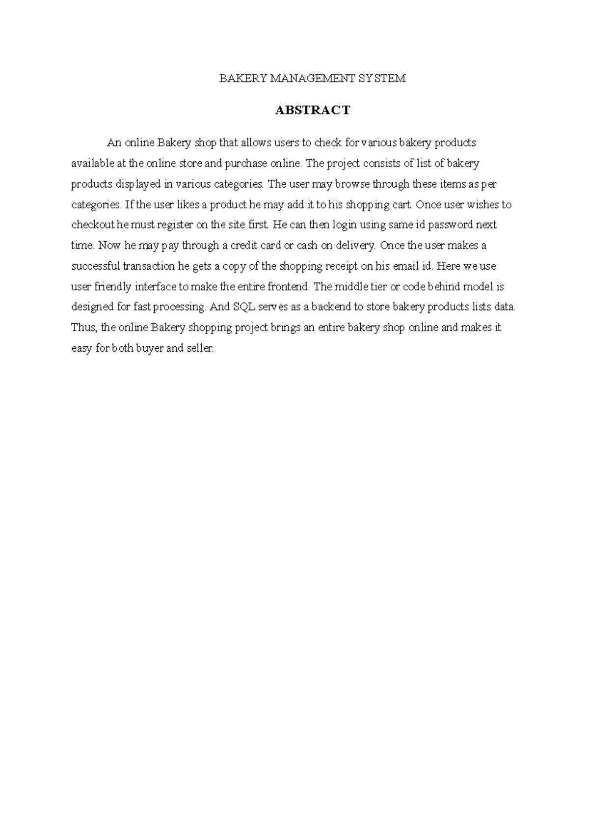 Bakery Management System - BAKERY MANAGEMENT SYSTEM ABSTRACT An online Bakery shop that allows ...