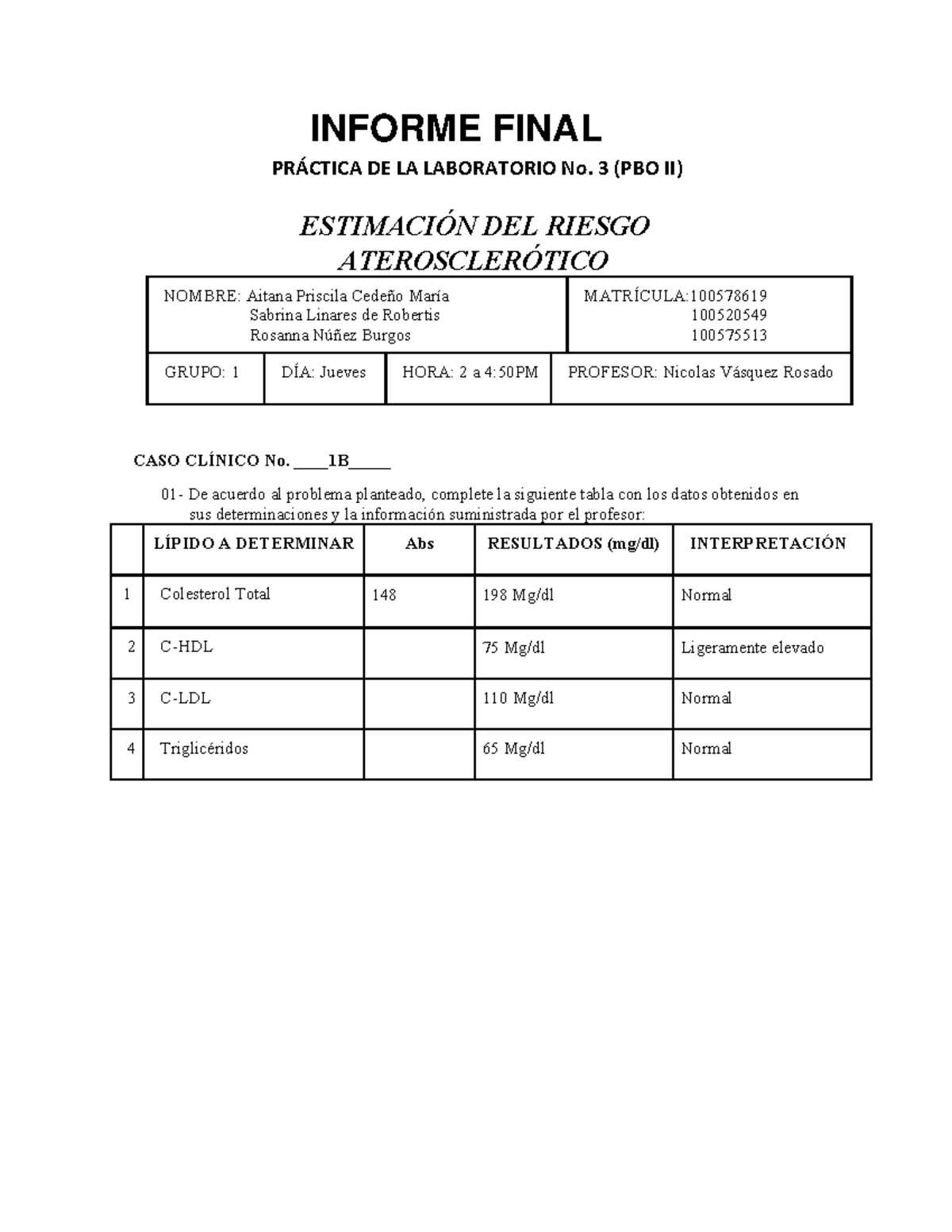Caso clínico 1B - INFORME FINAL PRÁCTICA DE LA LABORATORIO No. 3 (PBO II) ESTIMACIÓN DEL RIESGO ...