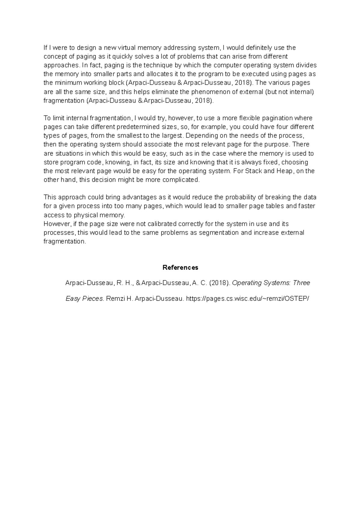 Discussion Assignment Unit 6 CS 2301 - If I were to design a new virtual memory addressing ...