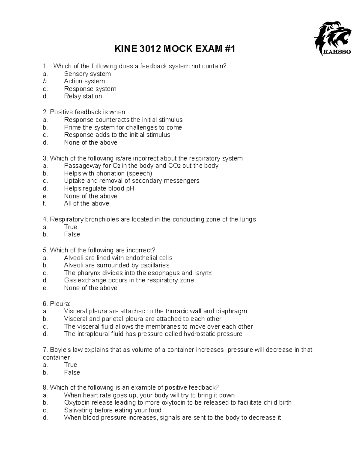 KINE 3012 MOCK EXAM edits - KINE 3012 MOCK EXAM 1. Which of the following does a feedback system ...