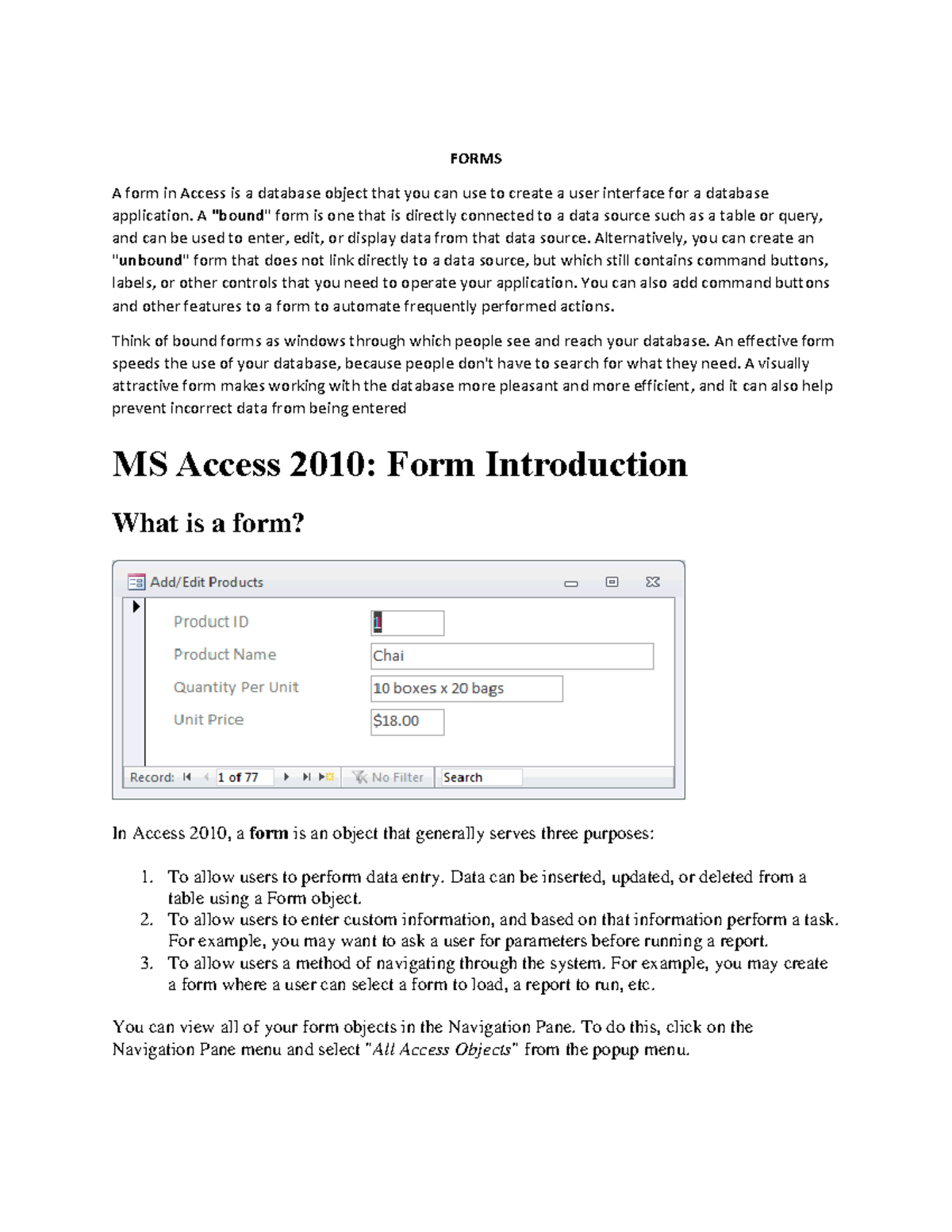 Forms - Database Notes - FORMS A form in Access is a database object ...