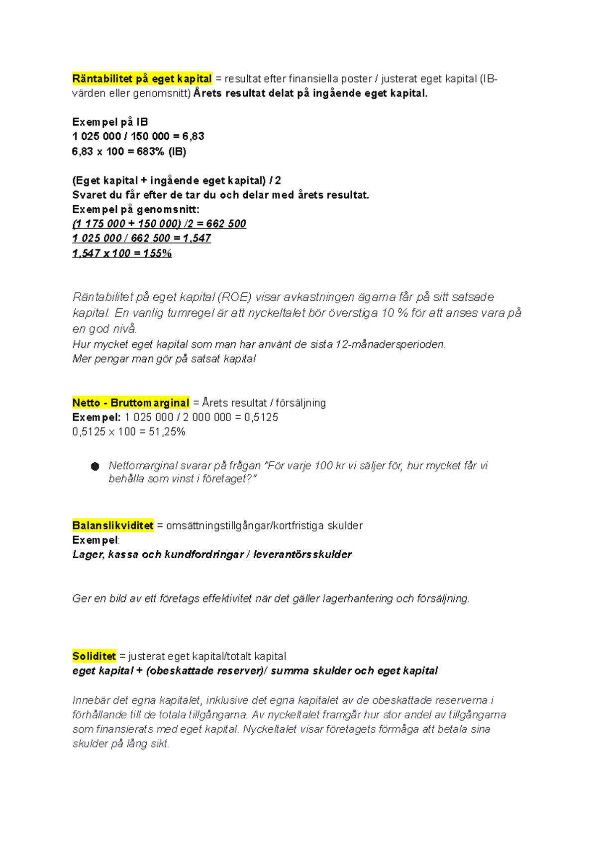 Formel redovisning - Räntabilitet på eget kapital = resultat efter ...