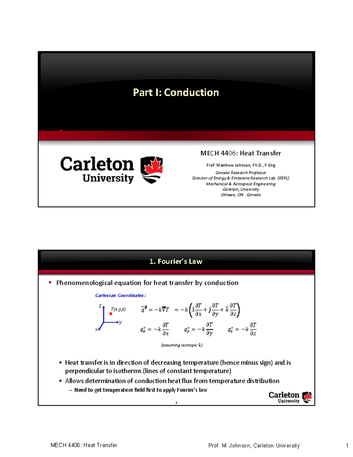 MECH4406 Part1 Lecture 3 HDE - Part I: Conduction MECH 4406: Heat Transfer Prof. Matthew Johnson ...