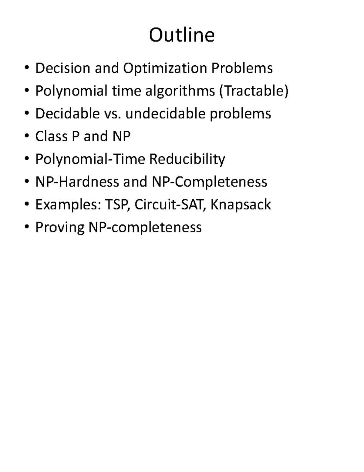 Design and analysis of algorithm - Outline Decision and Optimization Problems Polynomial time ...