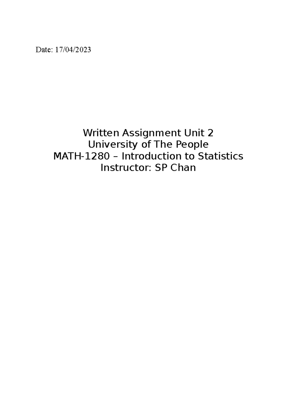 Written Assgn. Unit 2 - Date: 17/04/ Written Assignment Unit 2 University of The People MATH ...