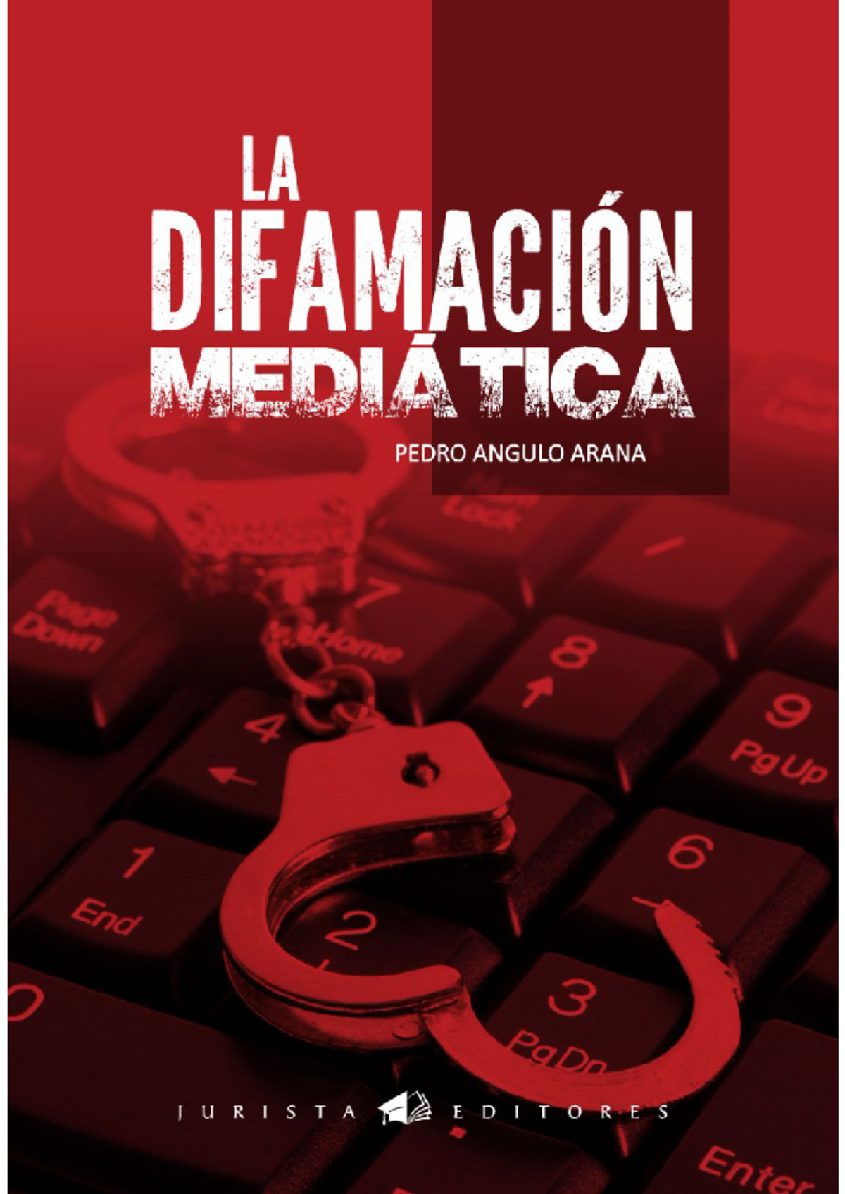 LA Difamacion Mediatica Pedro Angulo Arana - LA DIFAMACIÓN MEDIÁTICA ...