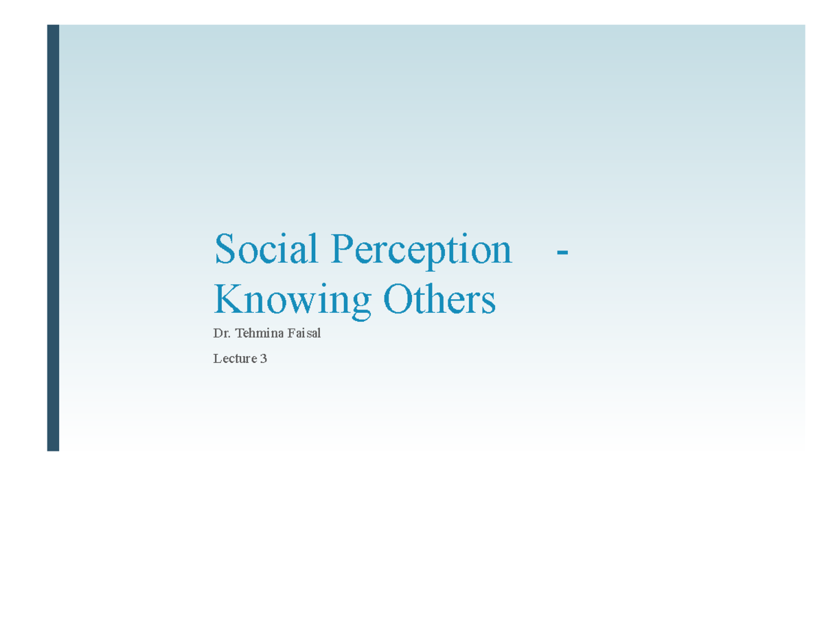 Social Perception lecture 3 - Social Perception - Knowing Others Dr ...